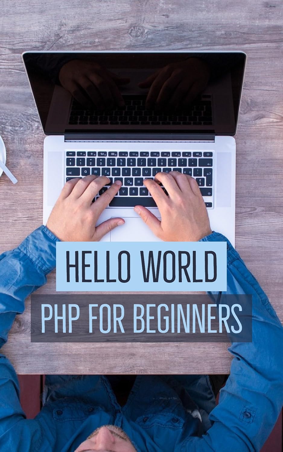 Hello World Php Coding For Beginners 1 Leoni Edward Weaver Michael
