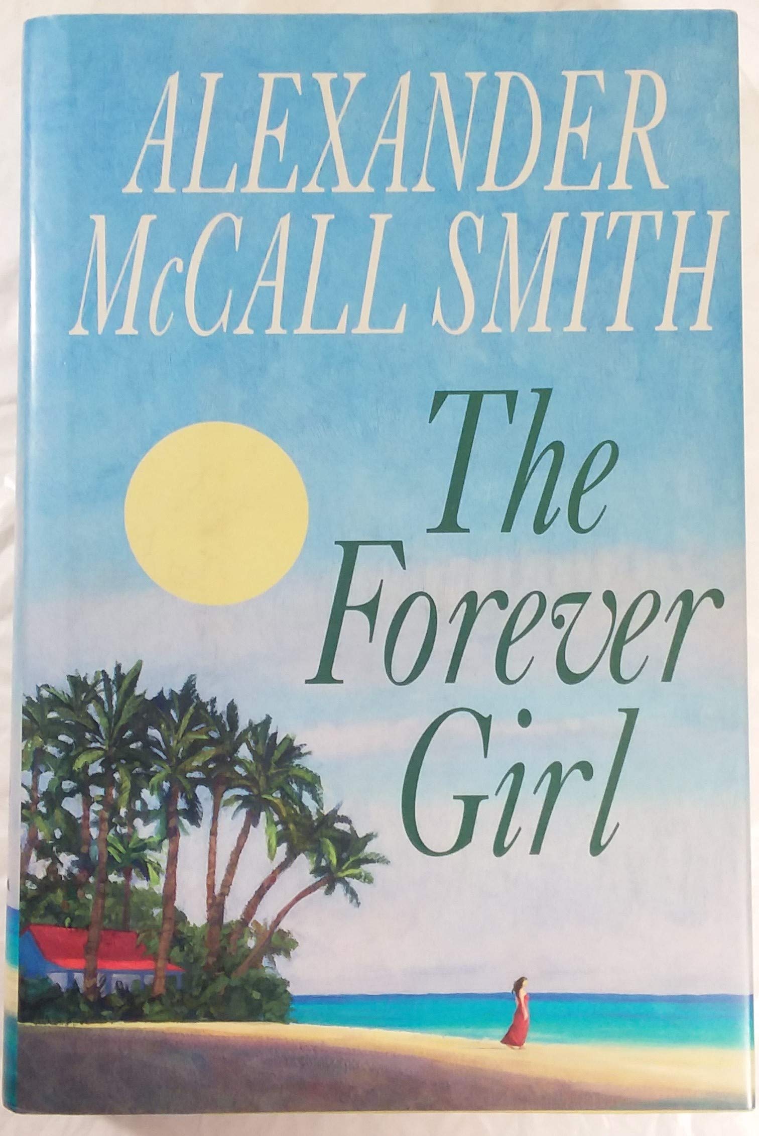 The Forever Girl: McCall Smith, Alexander: 9780307908254: Amazon.com: Books