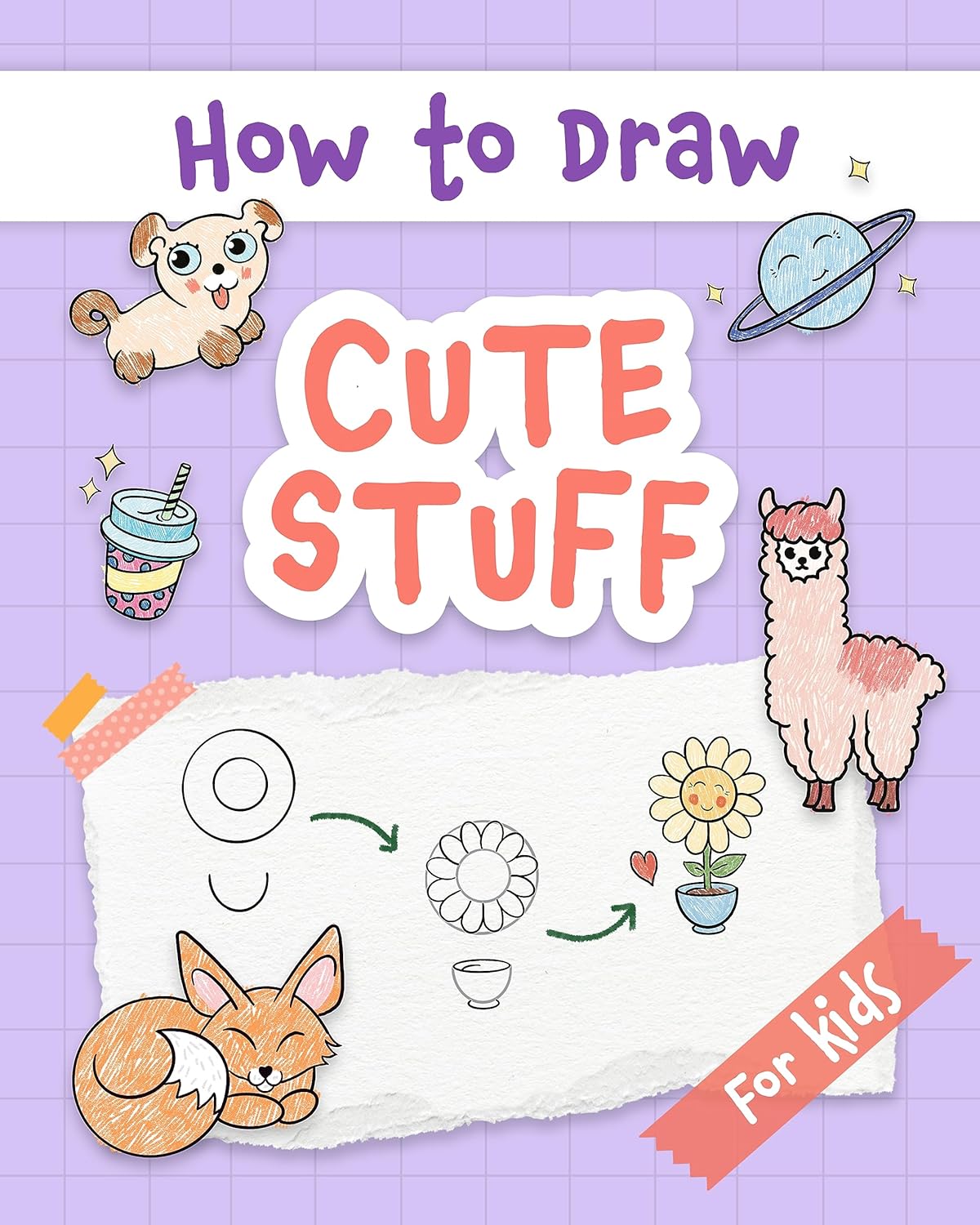 How to Draw Cute Stuff: Easy and Simple Step-by-Step Guide to Drawing ...