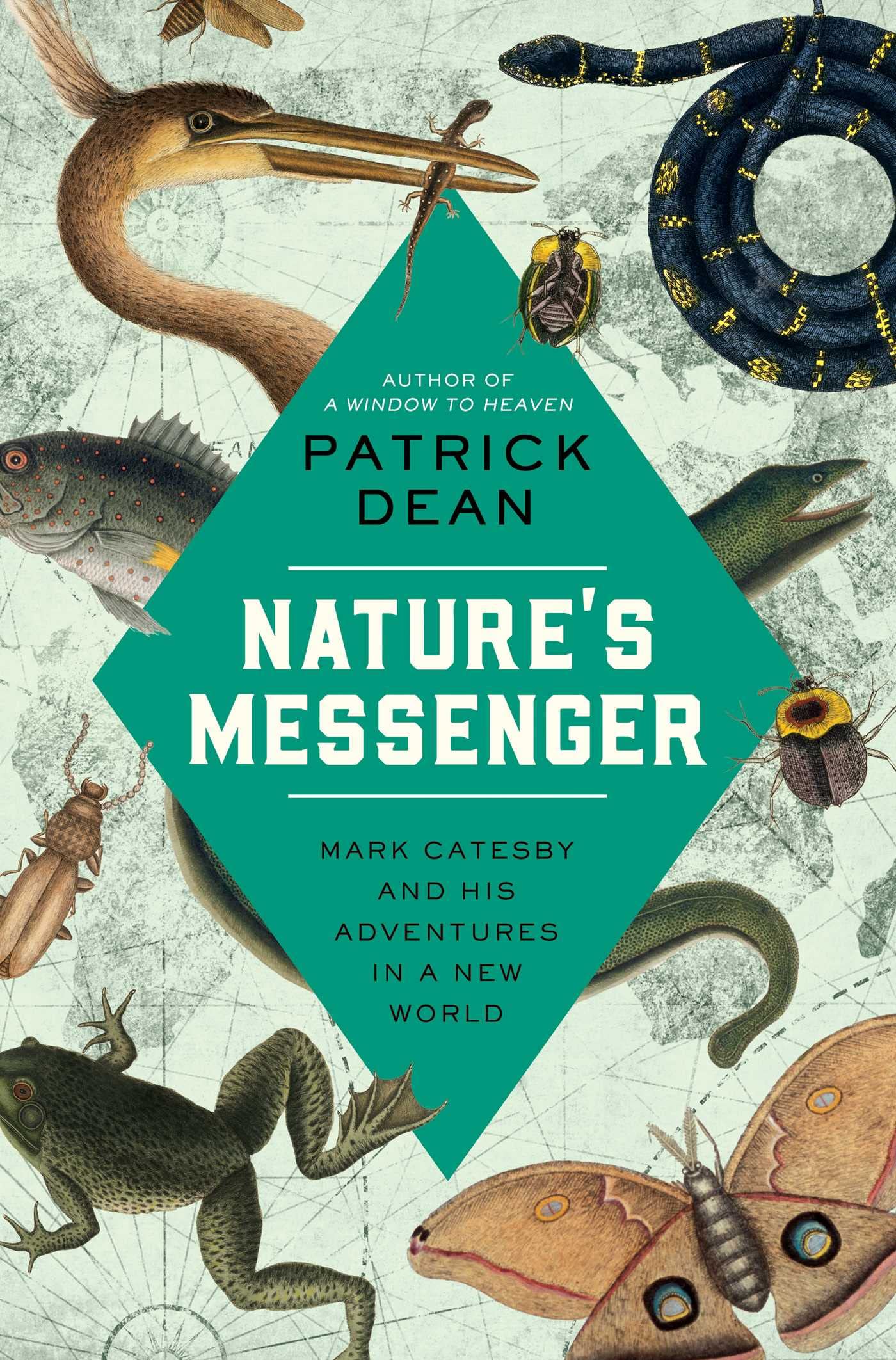 Nature's Messenger: Mark Catesby and His Adventures in a New World ...
