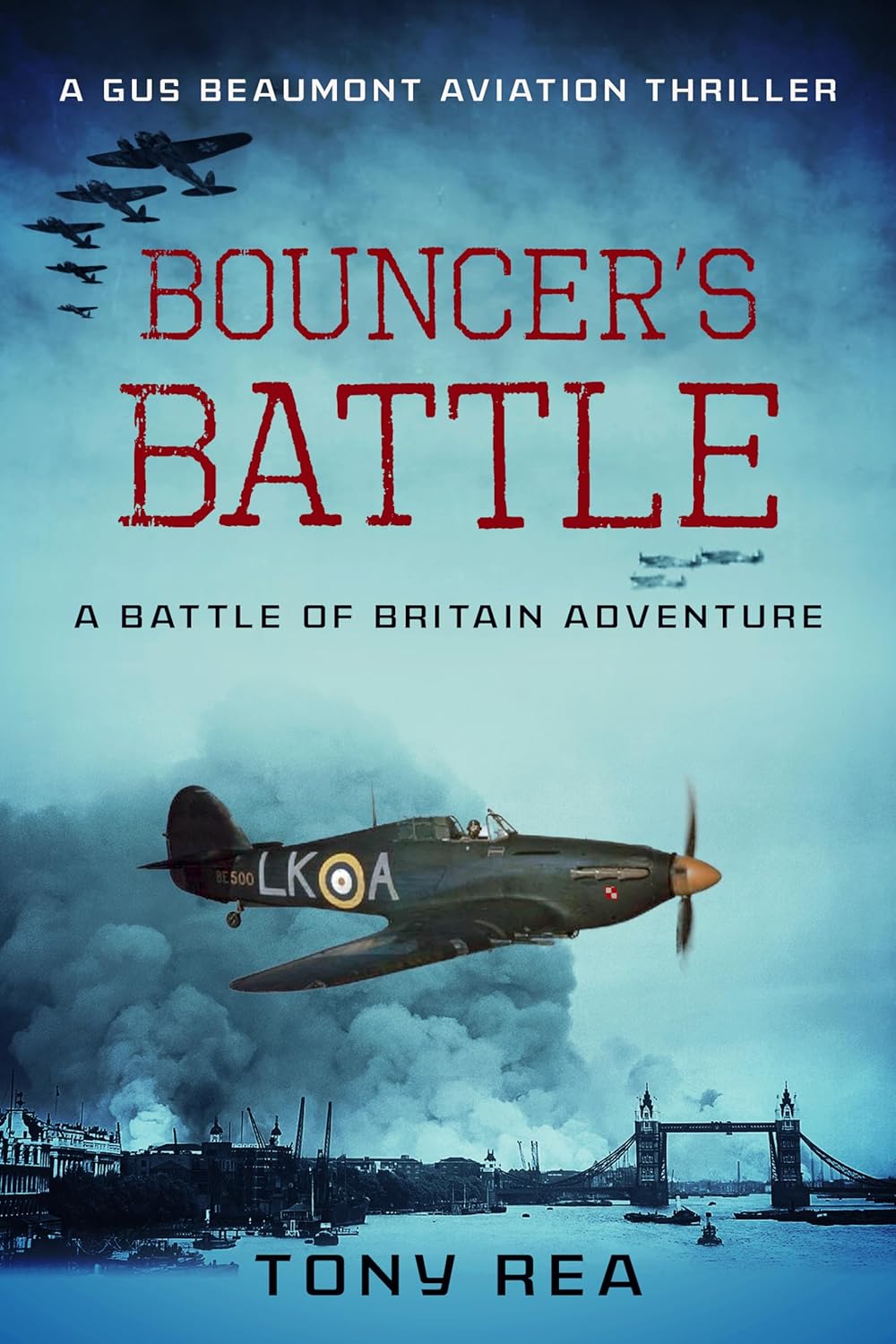 Amazon.com: Bouncer's Battle: A Battle of Britain adventure (Gus Beaumont Aviation Thrillers ...