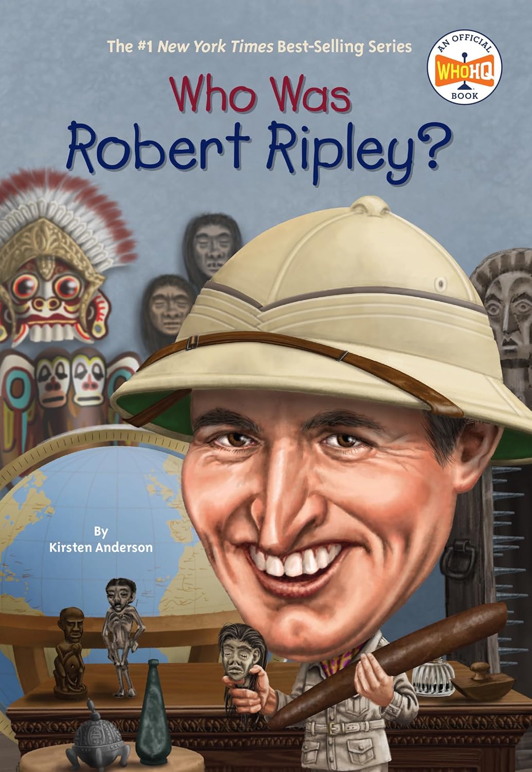 Who Was Robert Ripley?: Anderson, Kirsten, Who HQ, Foley, Tim ...