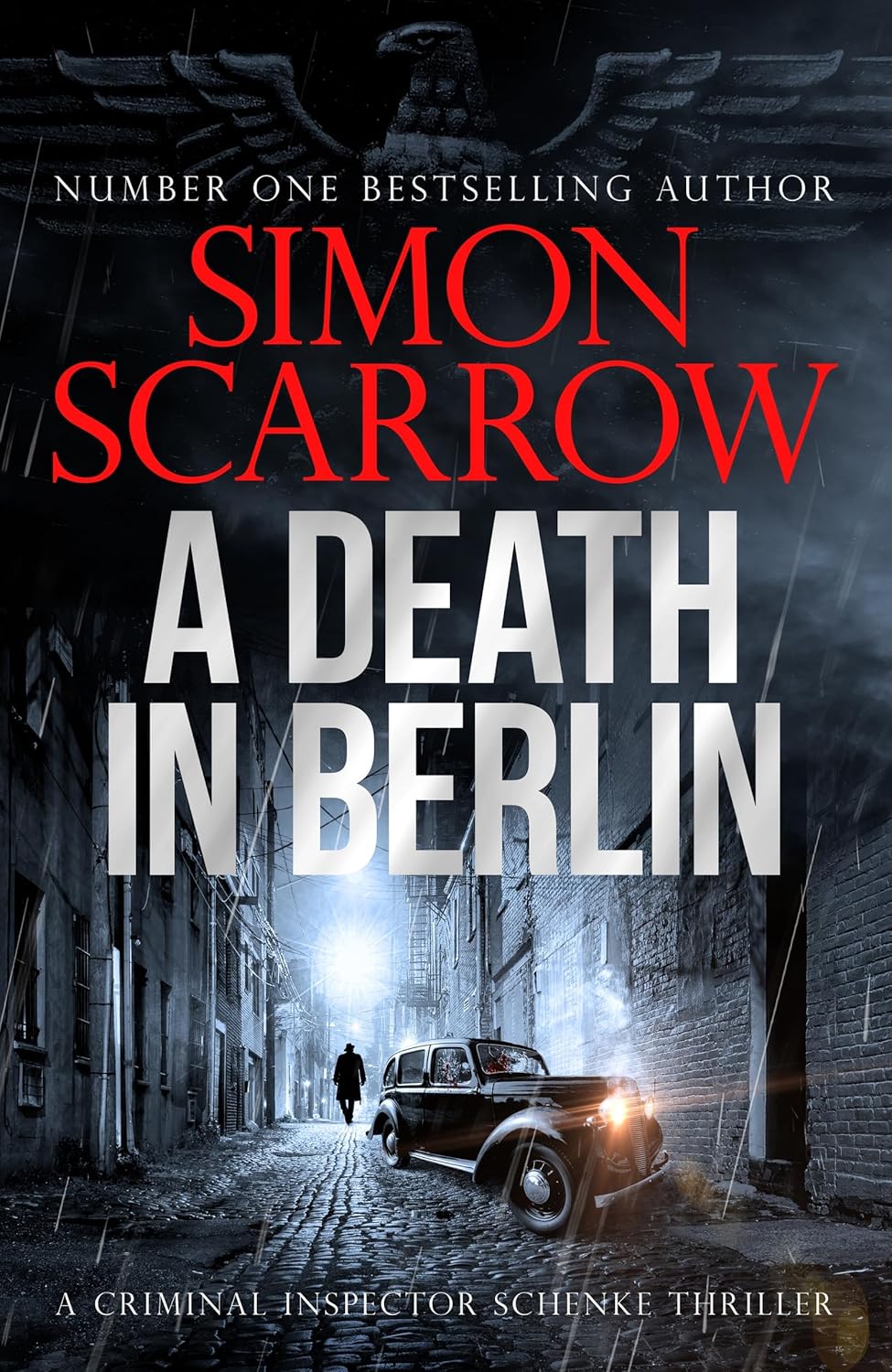 A Death in Berlin: A gripping new World War 2 thriller from the bestselling author (CI Schenke ...