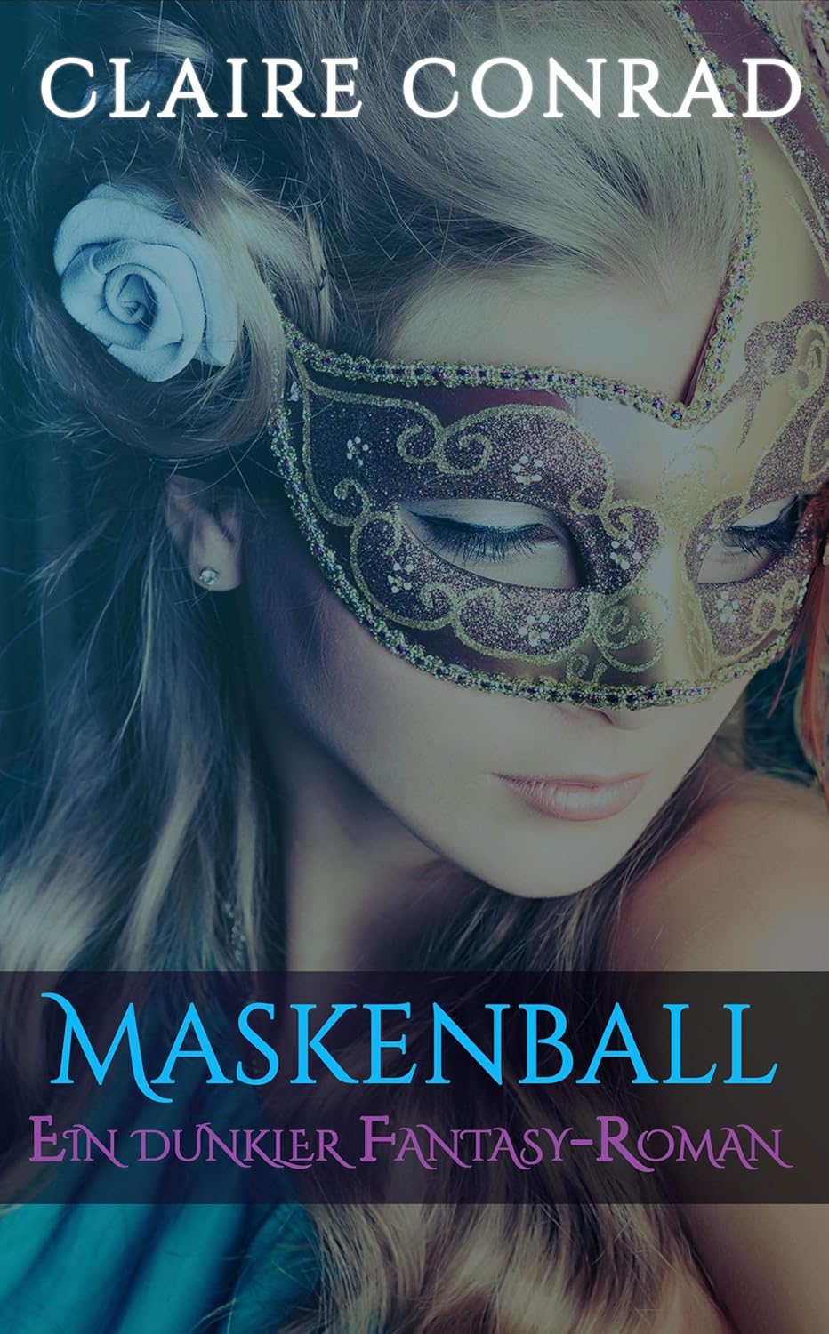 Maskenball eBook : Conrad, Claire: Amazon.de: Kindle-Shop