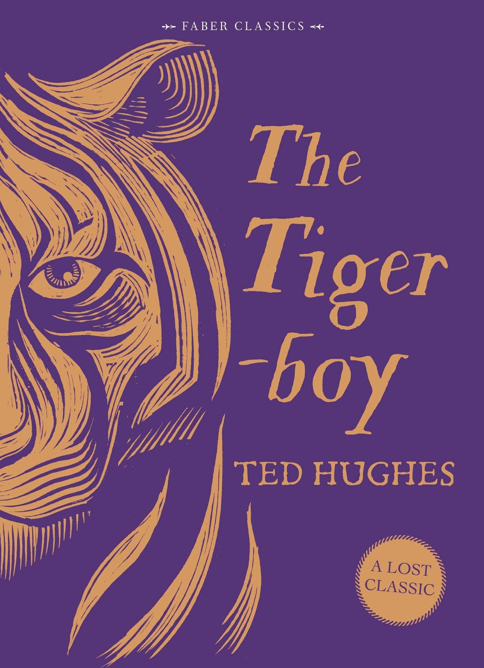 The Tigerboy (Faber Children's Classics) : Hughes, Ted: Amazon.co.uk: Books