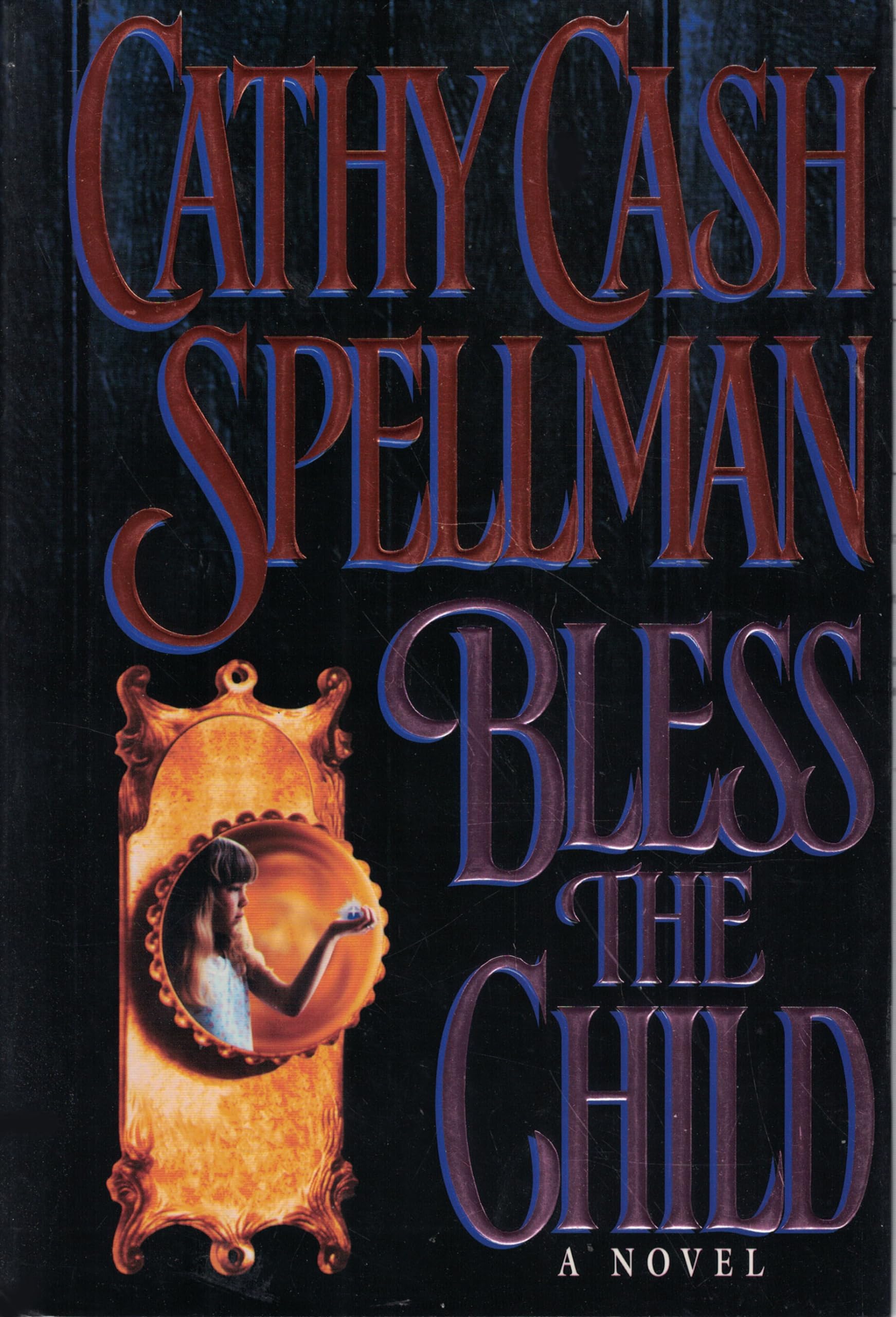 Bless the Child: Spellman, Cathy Cash: 9780446516976: Amazon.com: Books