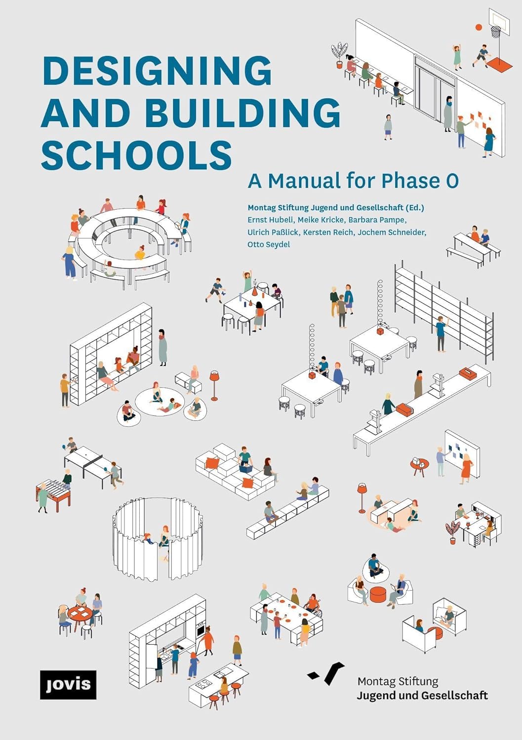 Designing and Building Schools: A Manual for Phase 0: Montag Stiftung ...