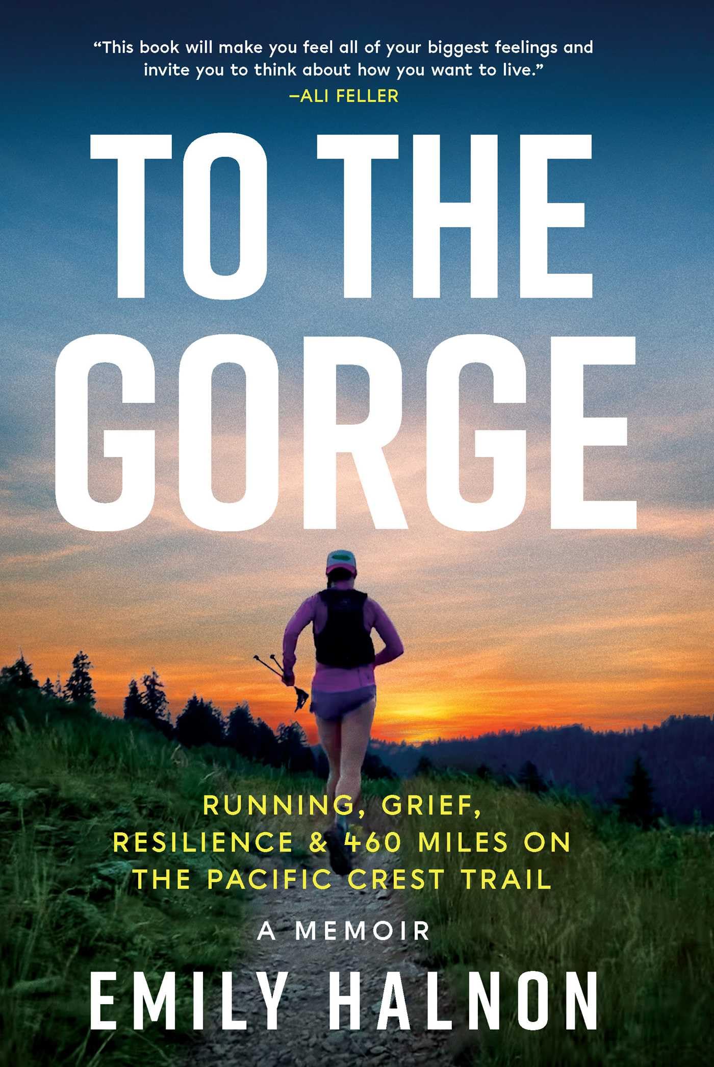 Amazon.com: To the Gorge: Running, Grief, and Resilience & 460 Miles on ...