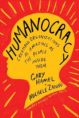Amazon.com: Humanocracy: Creating Organizations as Amazing as the ...
