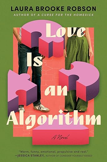Amazon.com: Love Is an Algorithm: A Smart and Funny Novel About Dating ...