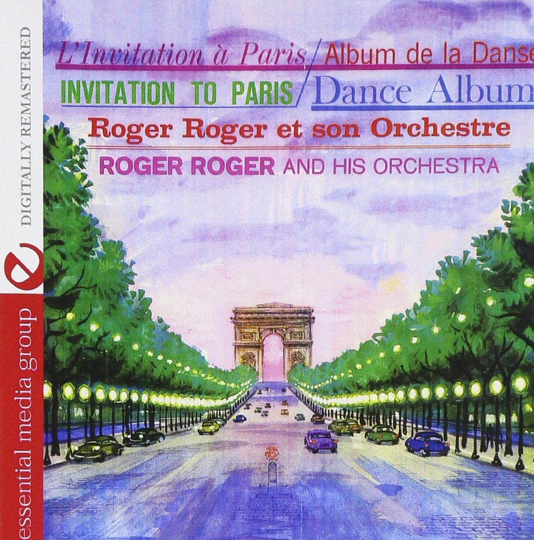 ROGER ROGER AND HIS ORCHESTRA - Invitation to Paris - Amazon.com Music