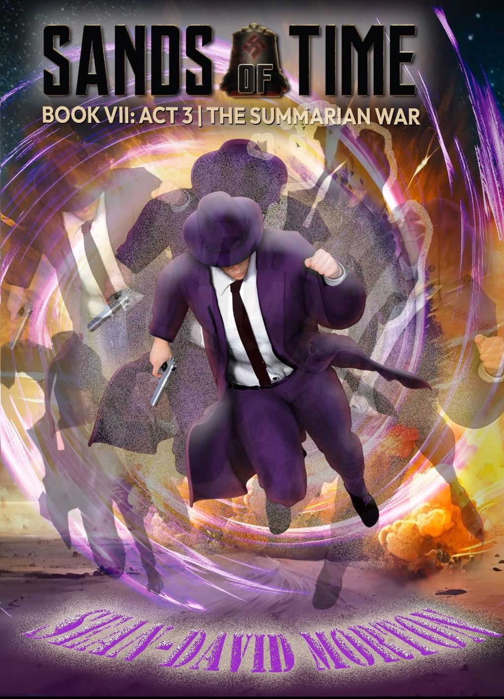Sands of Time Book 7: Act 3: The Summarian War: Sean David Morton ...