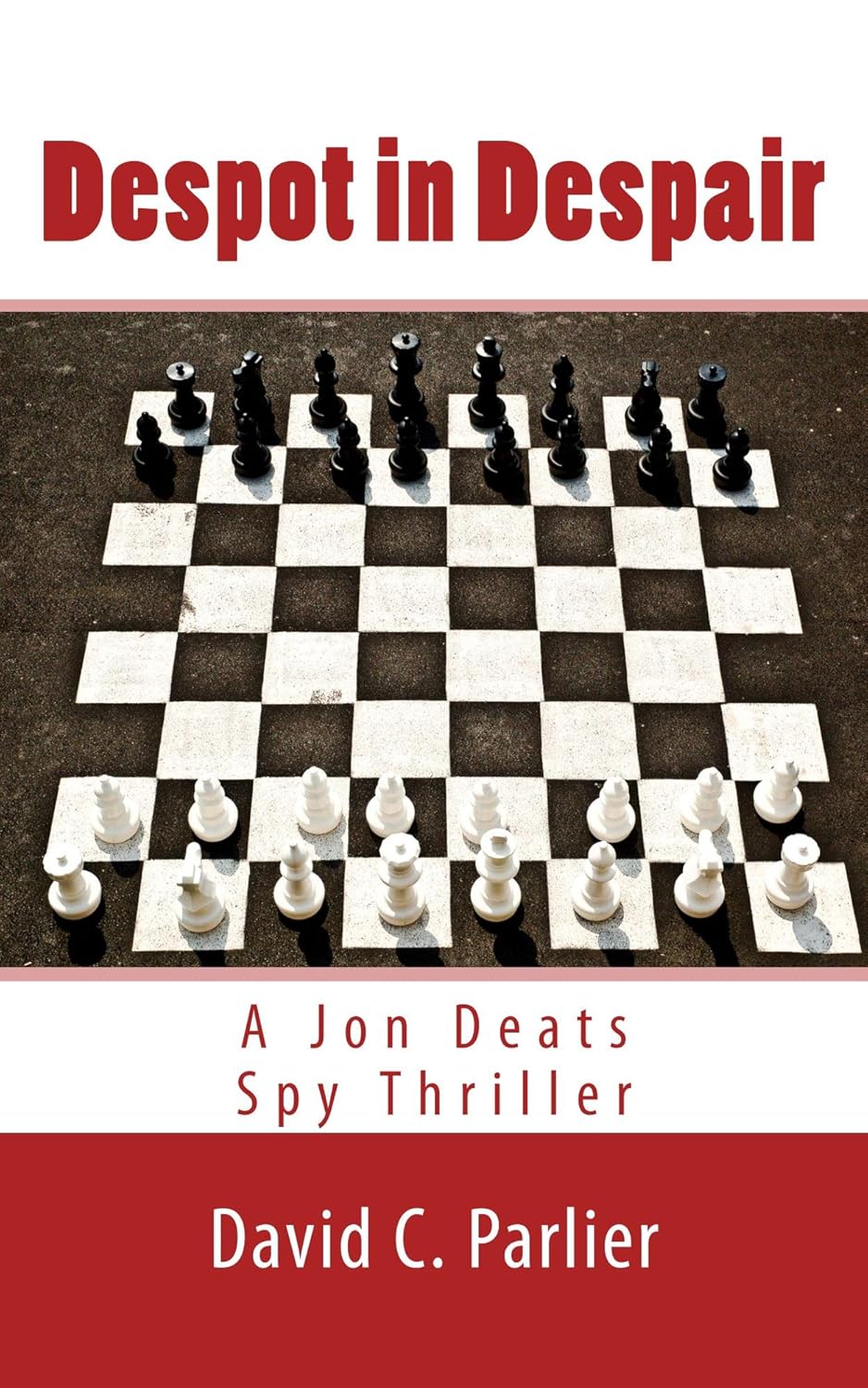 Amazon.com: Despot in Despair: A Jon Deats Spy Thriller eBook : Parlier ...