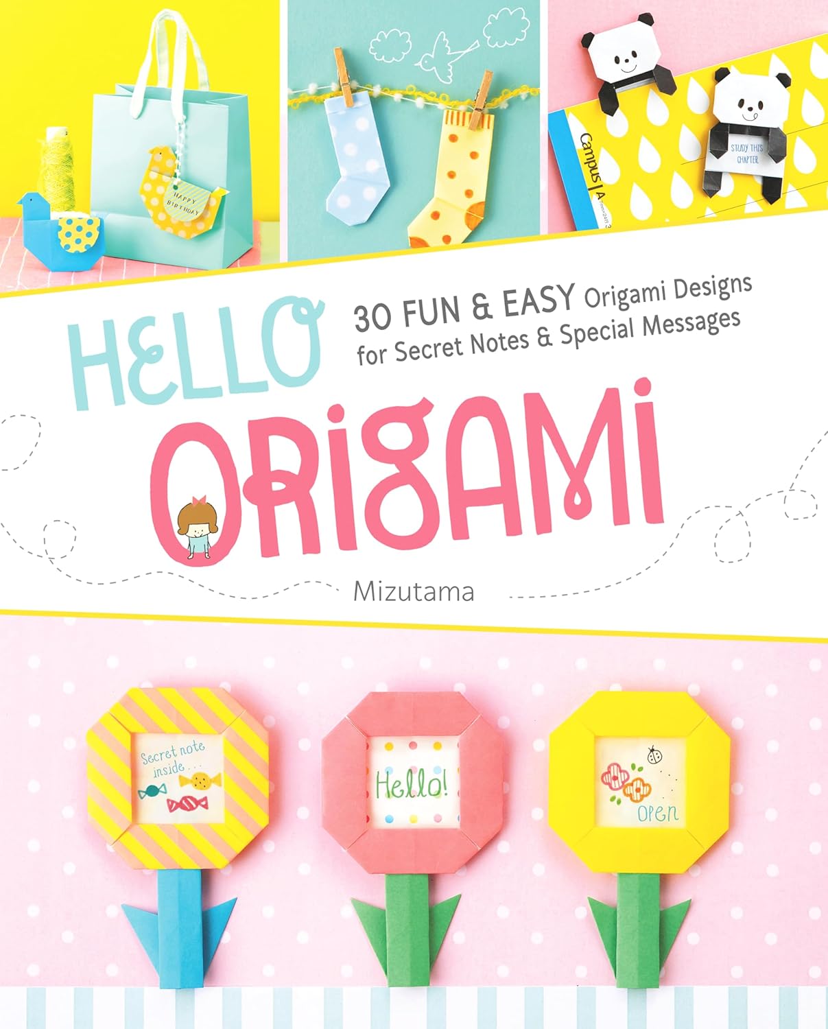 Hello Origami: 30 Fun and Easy Origami Designs for Secret Notes and ...