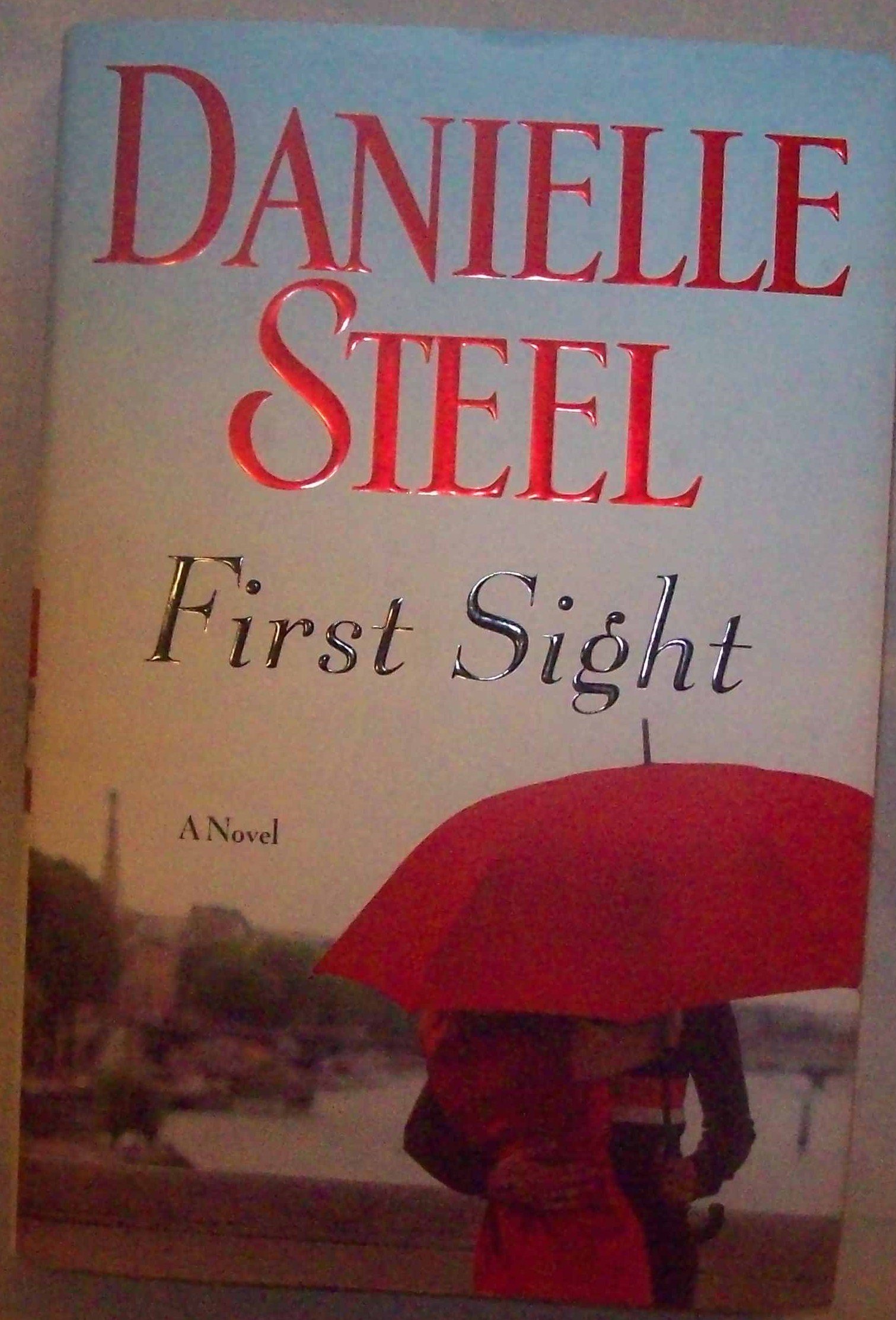 First Sight: A Novel: Steel, Danielle: 9780385338301: Amazon.com: Books