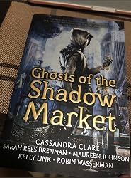 Amazon.com: Ghosts of the Shadow Market eBook : Clare, Cassandra, Rees ...