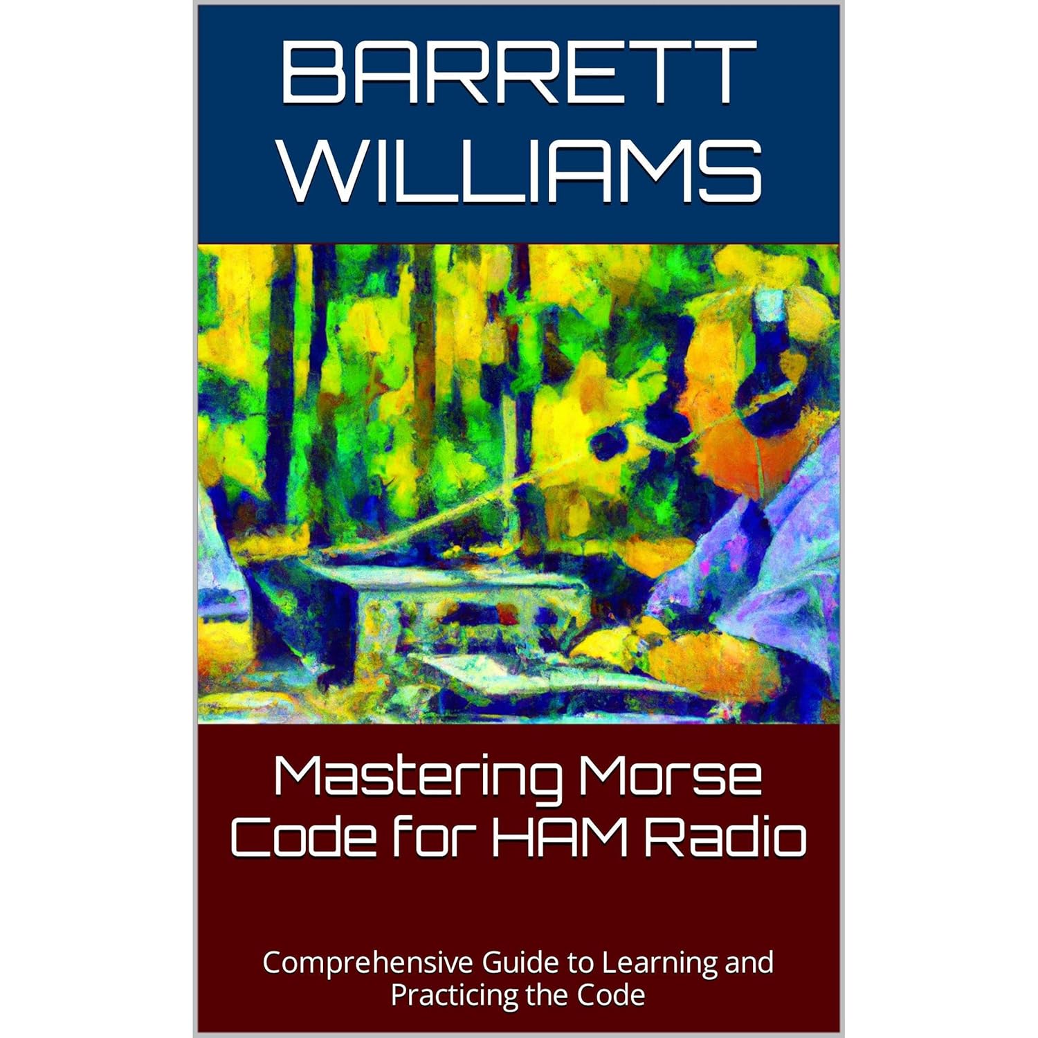 Amazon.com: Mastering Morse Code for HAM Radio: Comprehensive Guide to Learning and Practicing ...