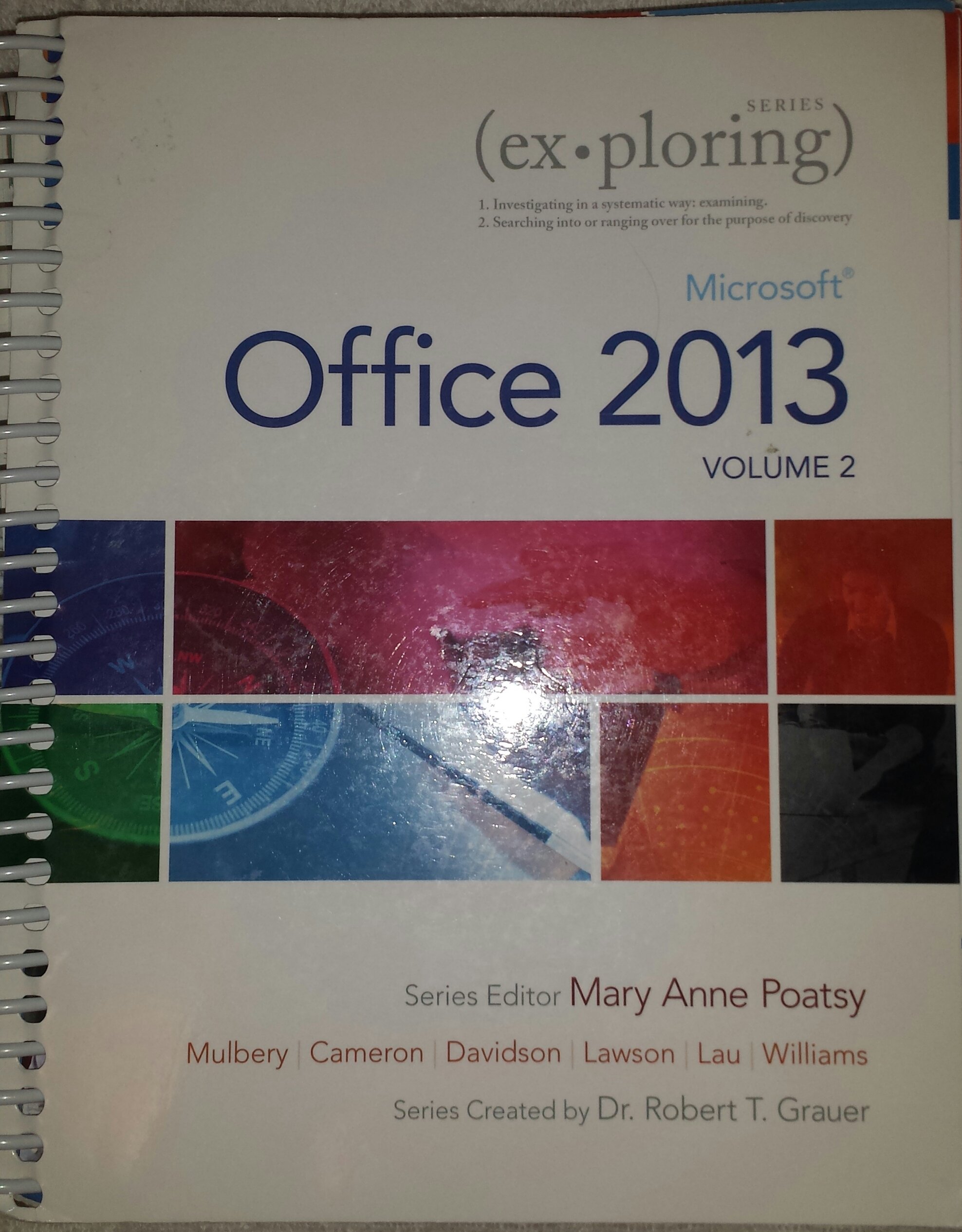 Exploring Microsoft Office 2013, Volume 2 (Exploring for Office 2013 ...
