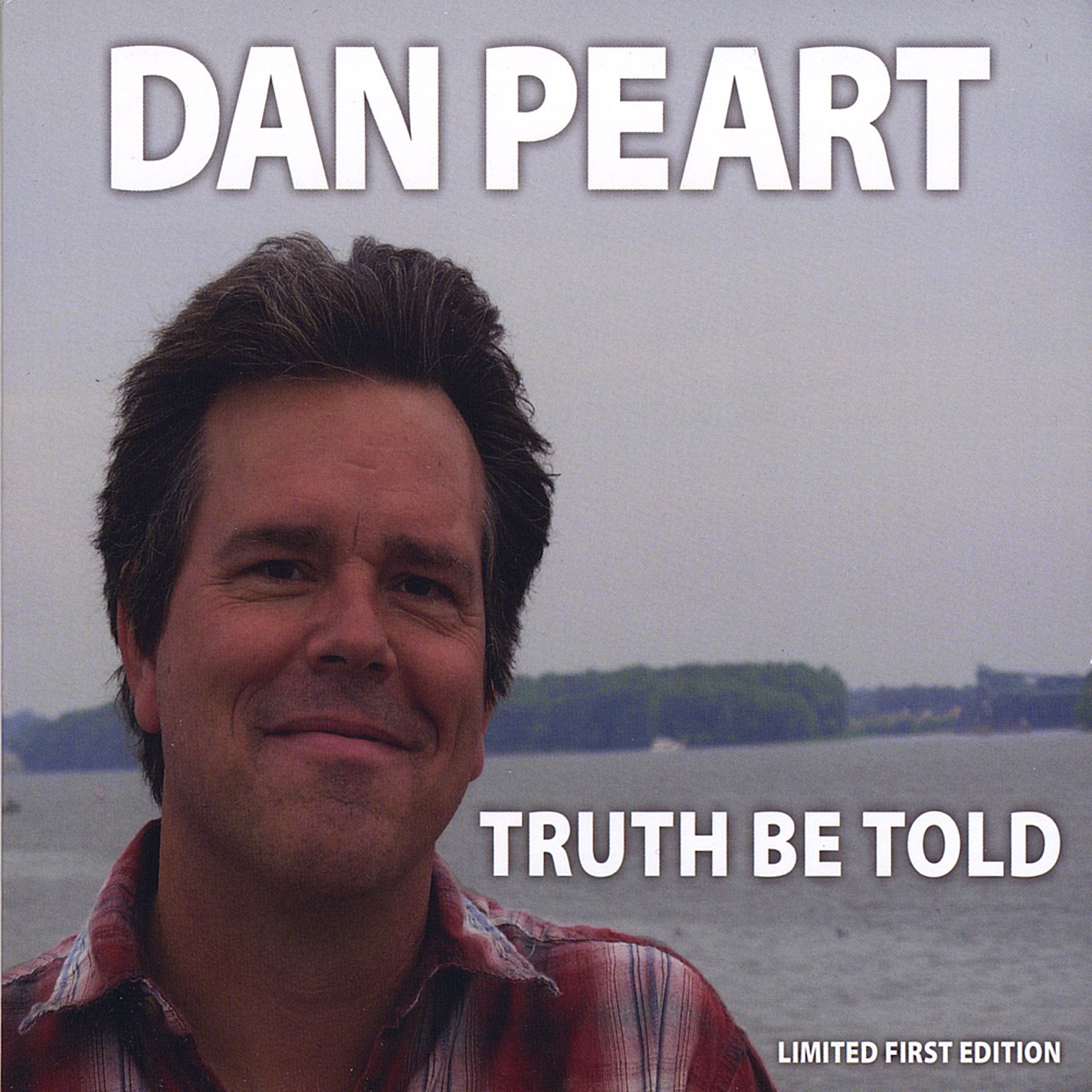 Dan Peart, Peart Dan - Truth Be Told - Amazon.com Music