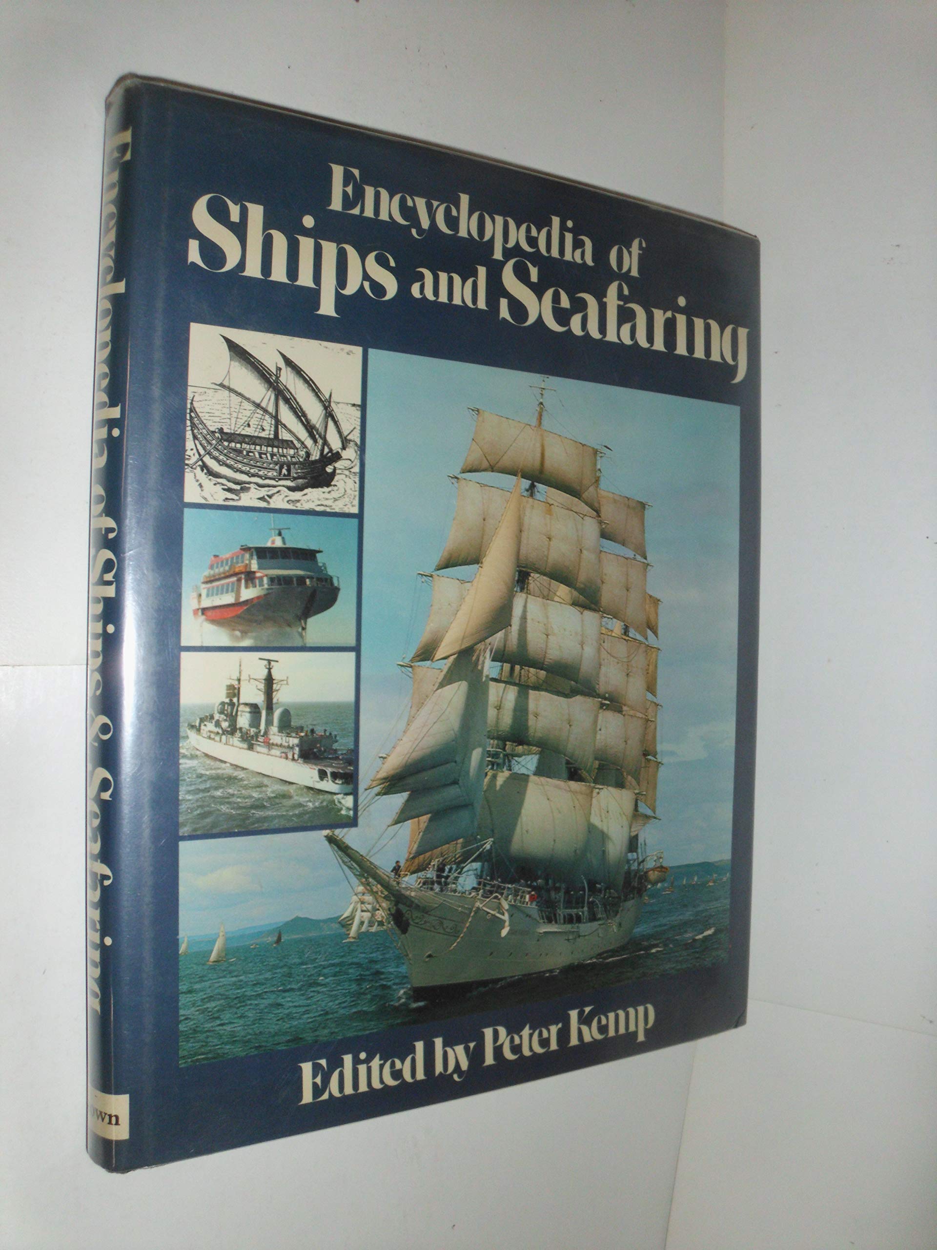 Encyclopedia of Ships and Seafaring: Kemp, Peter (ed).: 9780517537381 ...