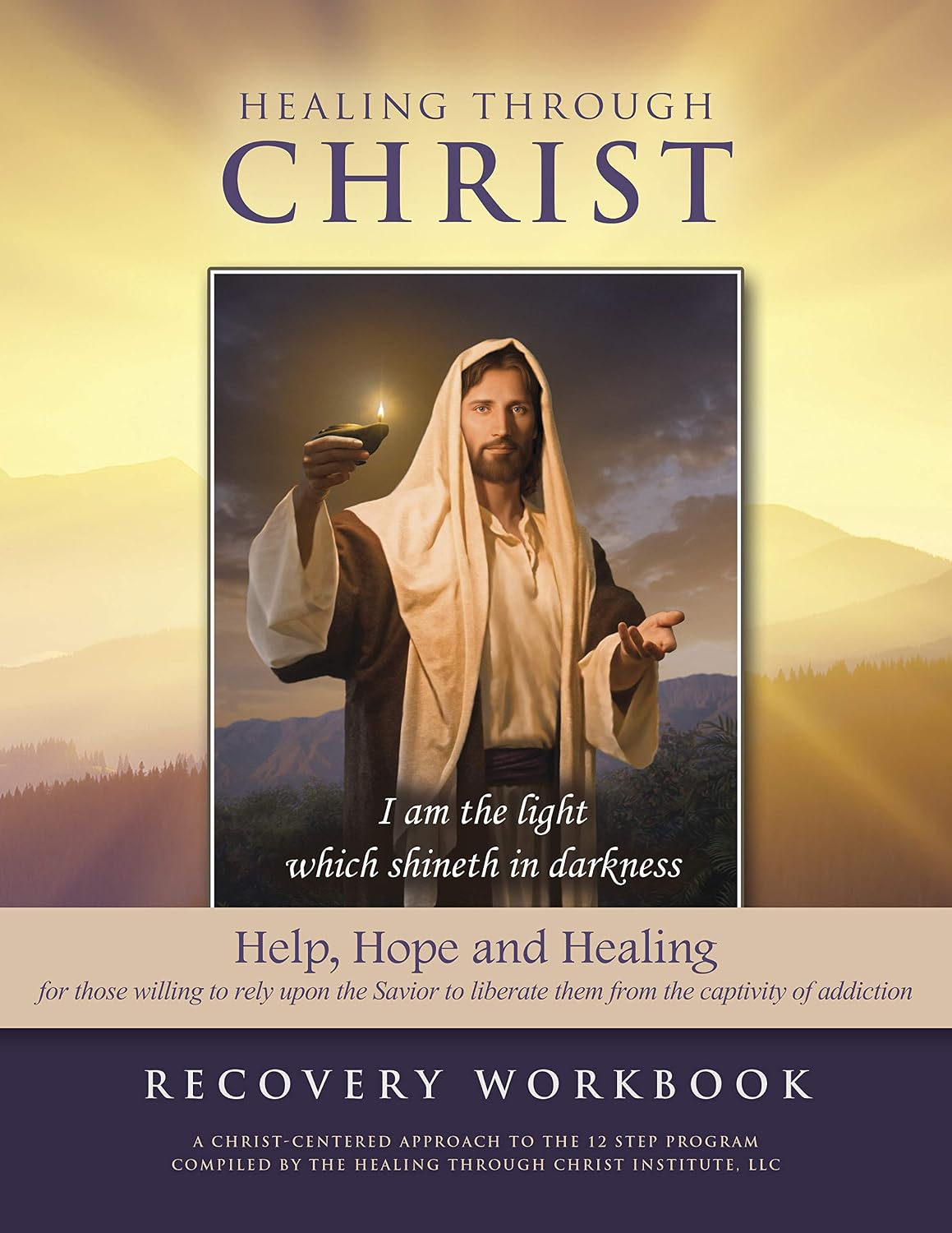 Healing Through Christ: Recovery Workbook - Kindle edition by ...