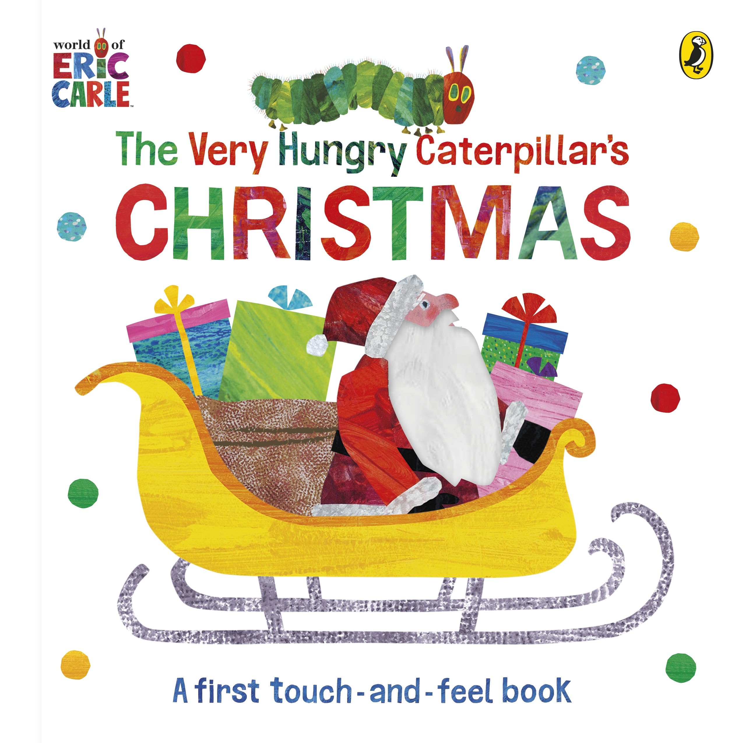 The Very Hungry Caterpillar's Christmas Touch-and-Feel : Carle, Eric ...