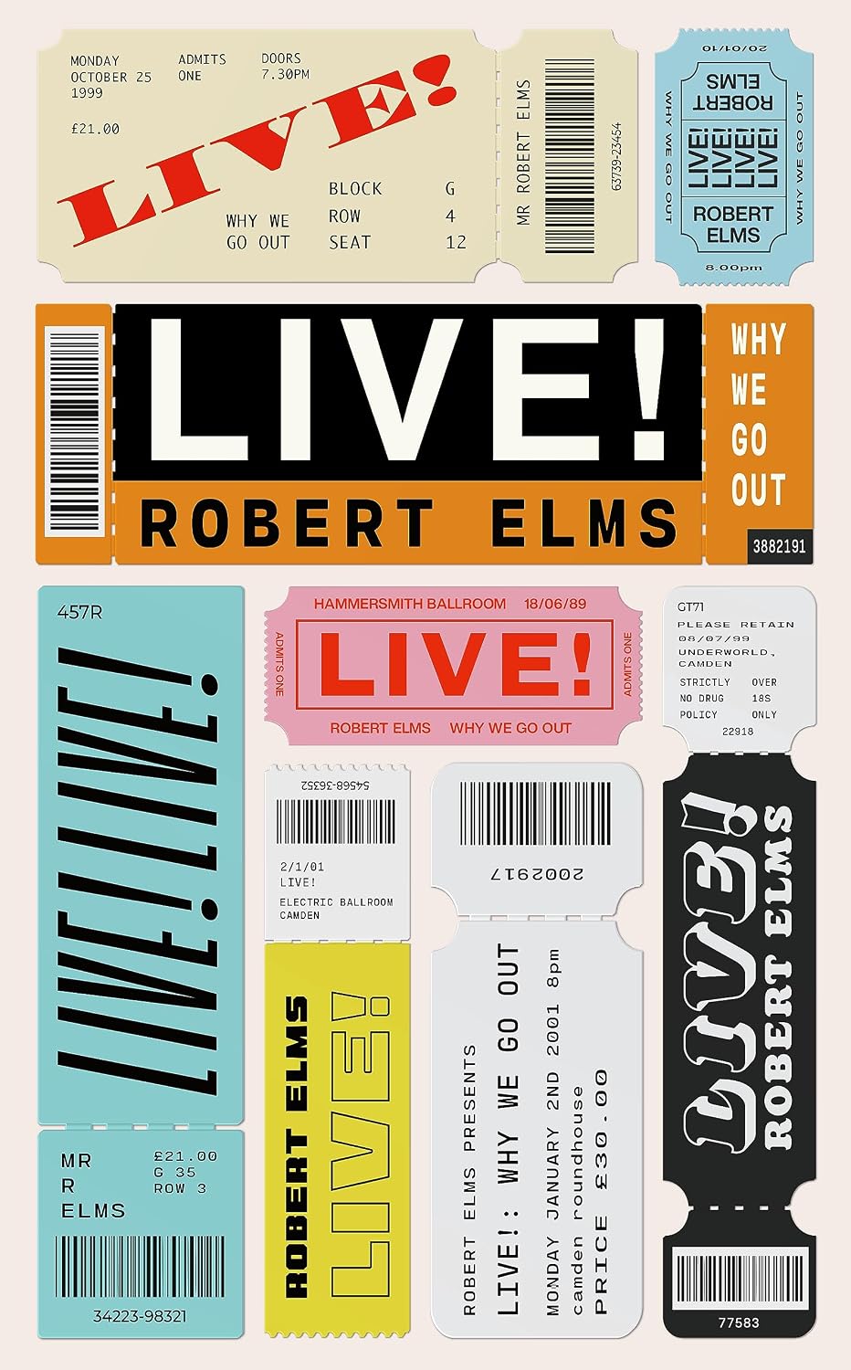 Live!: Why We Go Out: Elms, Robert: 9781800182820: Amazon.com: Books