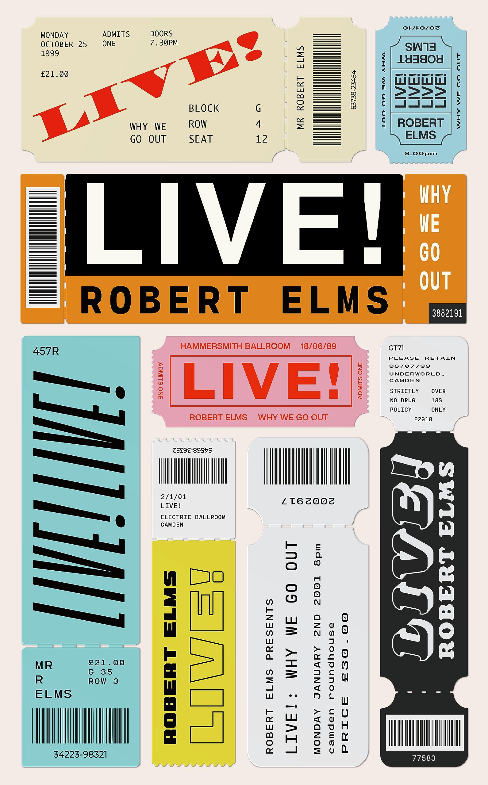 Live!: Why We Go Out: Elms, Robert: 9781800182820: Amazon.com: Books
