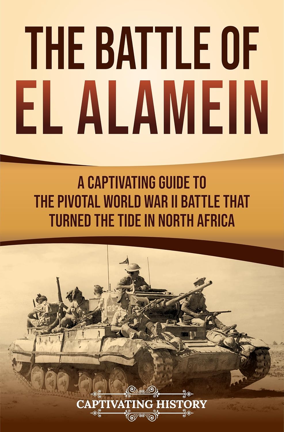Amazon.com: The Battle of El Alamein: A Captivating Guide to the ...