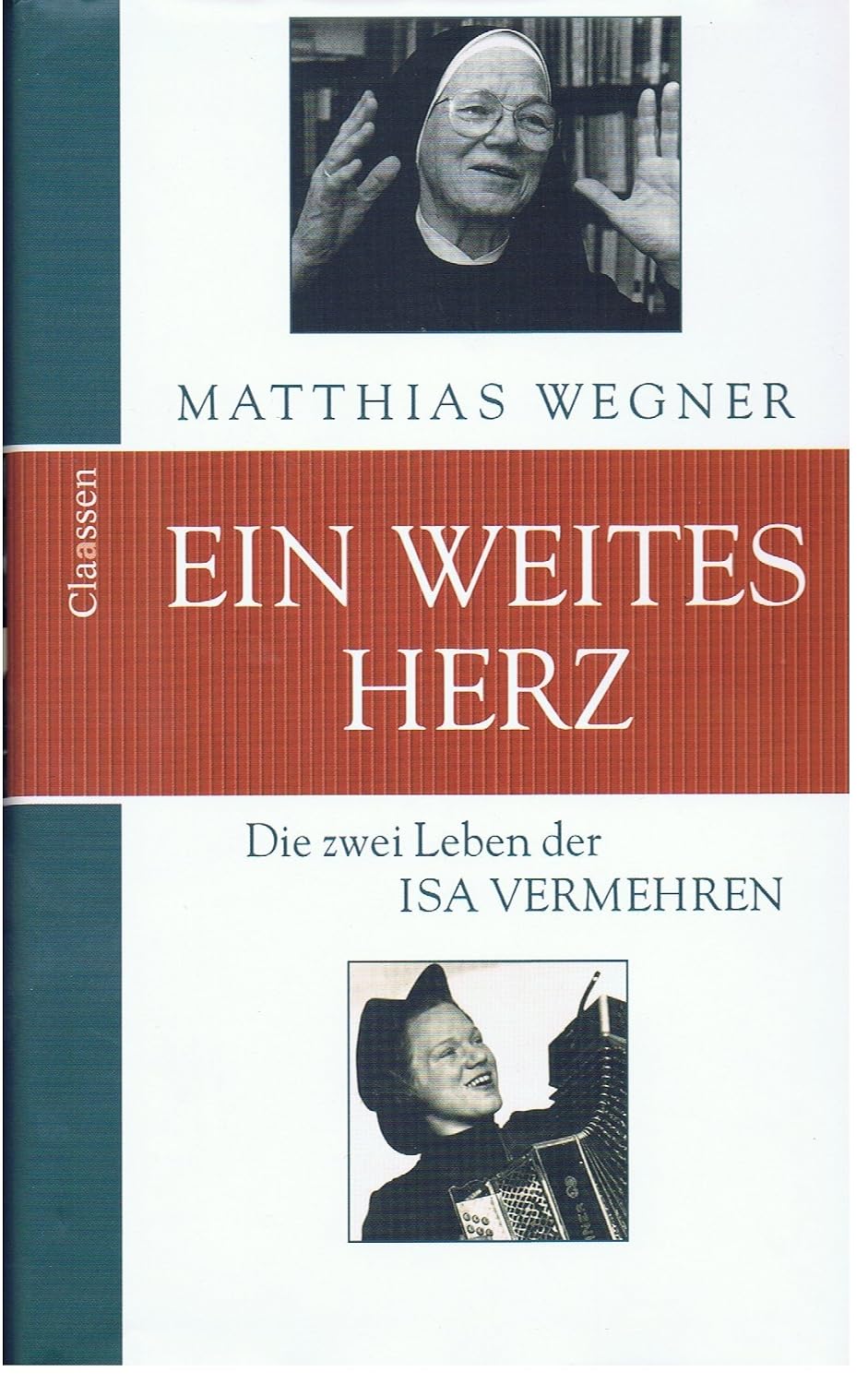 Amazon.com: Ein weites Herz. Die zwei Leben der Isa Vermehren ...