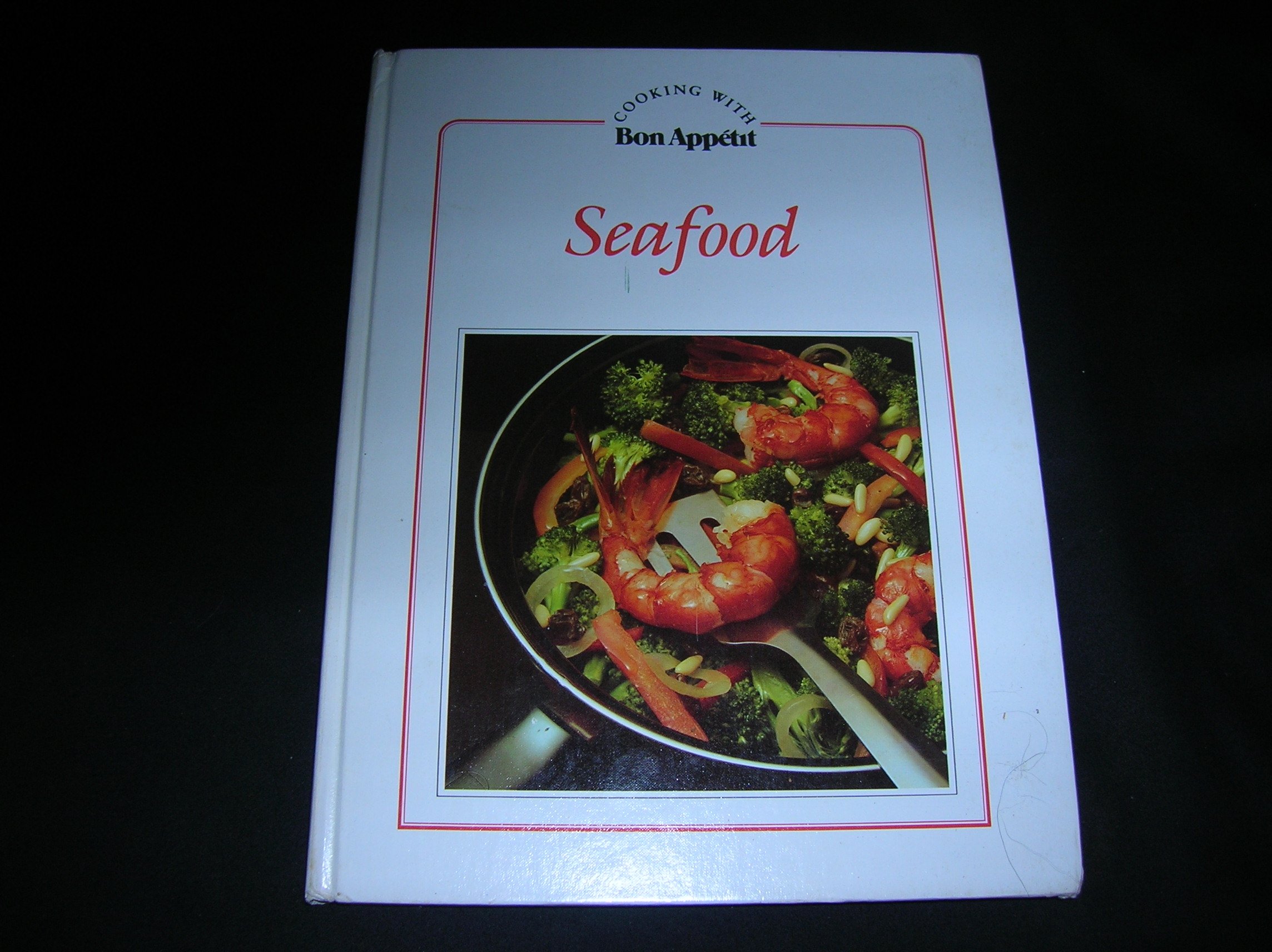 SEAFOOD: Bon Appetit: 9780895351203: Amazon.com: Books