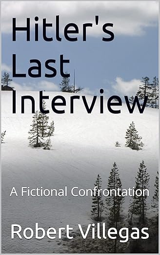 Amazon.com: Hitler's Last Interview: A Fictional Confrontation ...