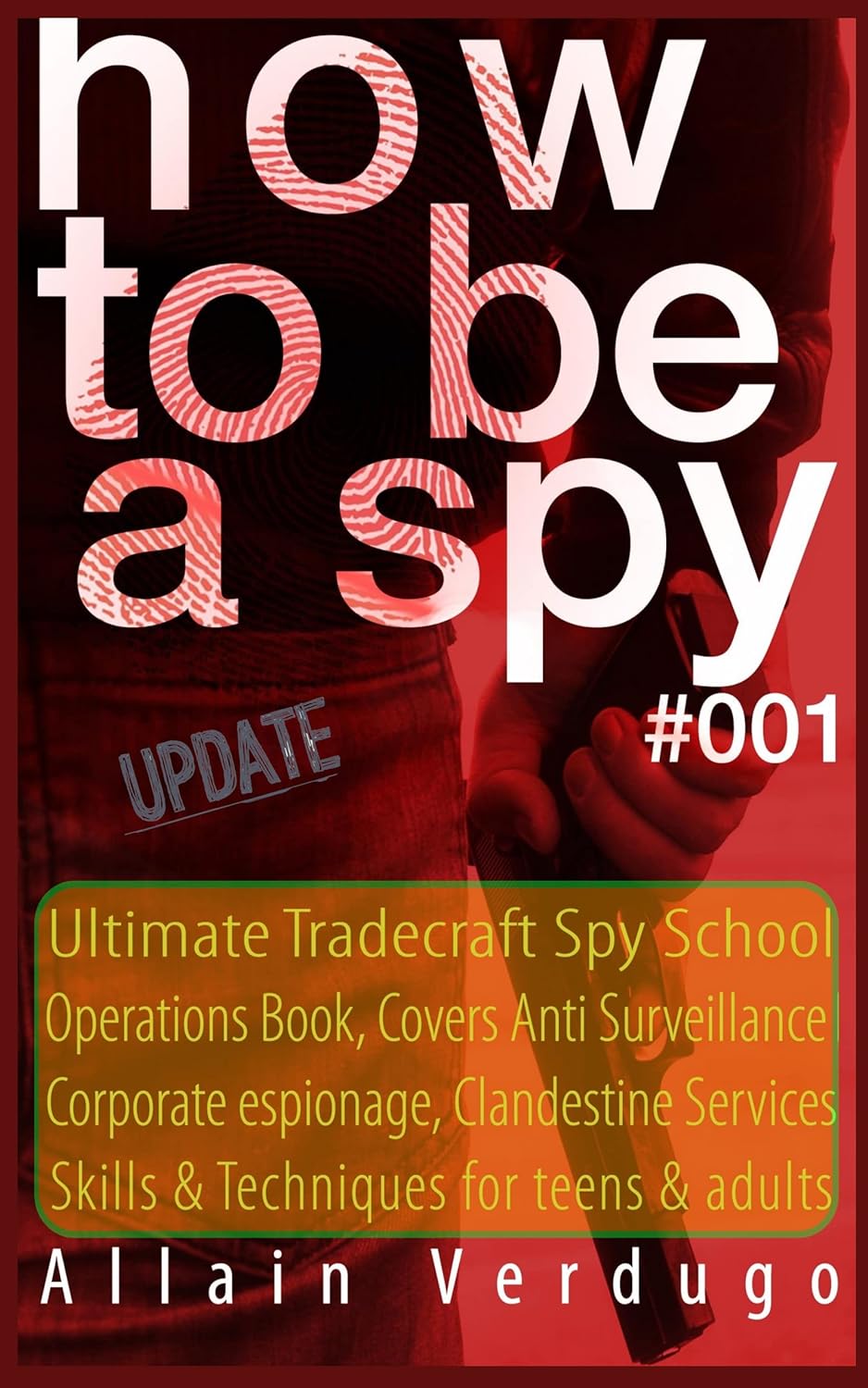 Amazon.com: How to Be a Spy: Ultimate Tradecraft Spy School Operations ...