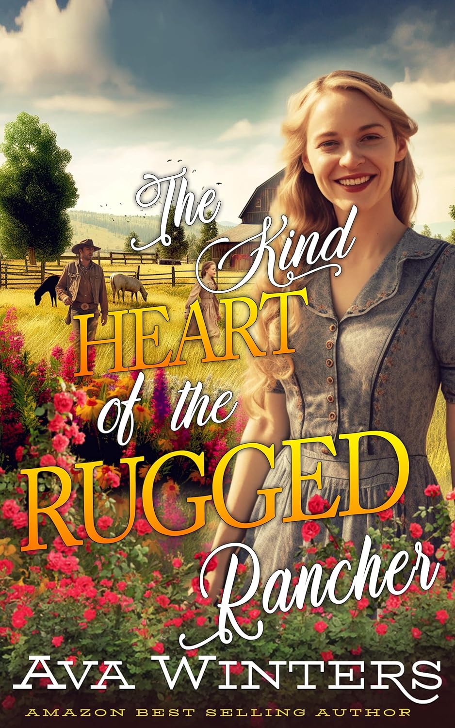The Kind Heart of the Rugged Rancher: A Western Historical Romance Book - Kindle edition by ...