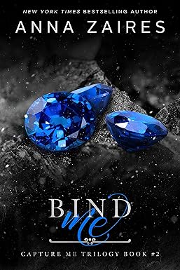 Bind Me (Capture Me Book 2) - Kindle edition by Zaires, Anna. Romance ...