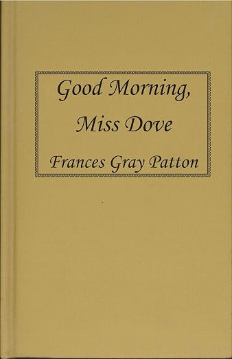 Amazon.com: Good Morning, Miss Dove: 9780884118794: Patton, Frances ...