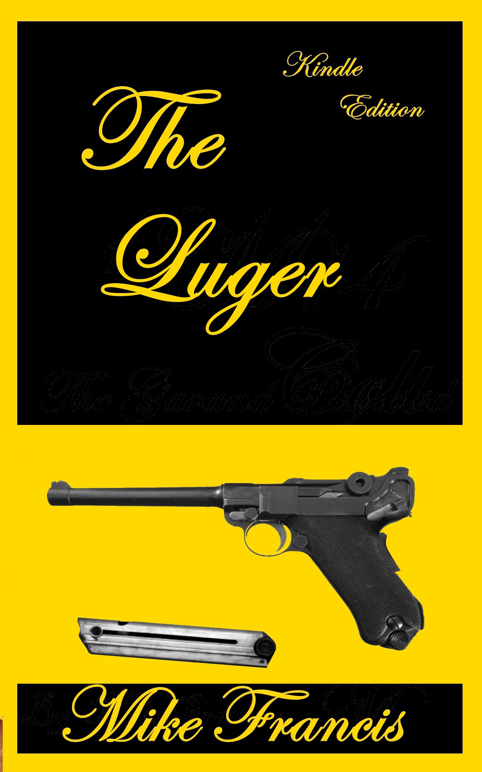 Buy The Luger: The Most Iconic 9mm Ever Made Online at desertcartINDIA