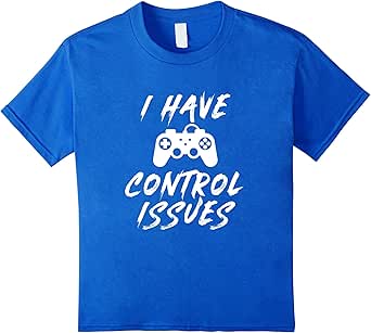 Amazon.com: I Have Control Issues Shirt for gamers and geeks : Clothing ...