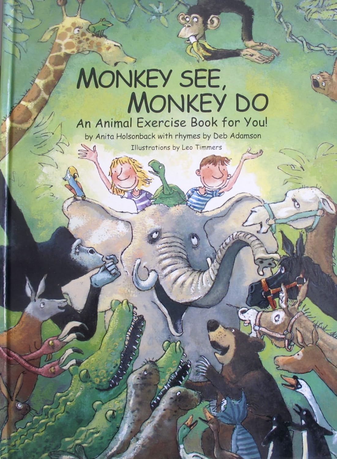Monkey See, Monkey Do: An Animal Exercise Book for You!: Holsonback ...