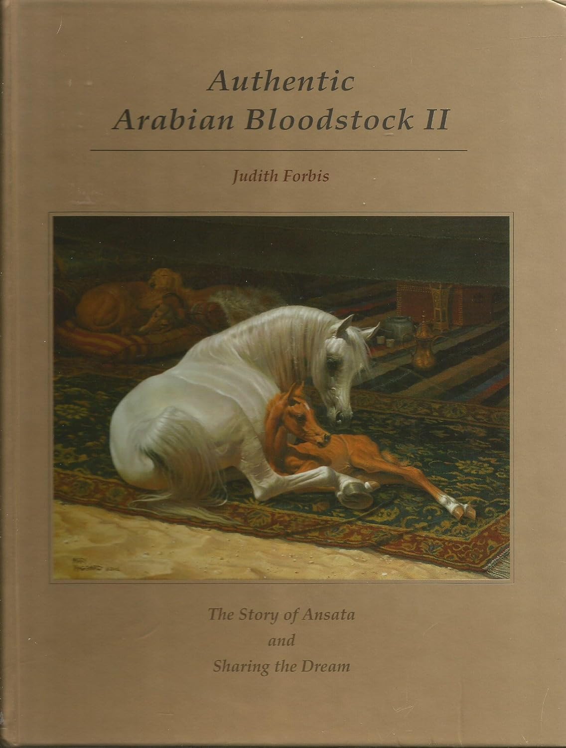 Authentic Arabian Bloodstock: The Story of Ansata and Sharing the Dream ...