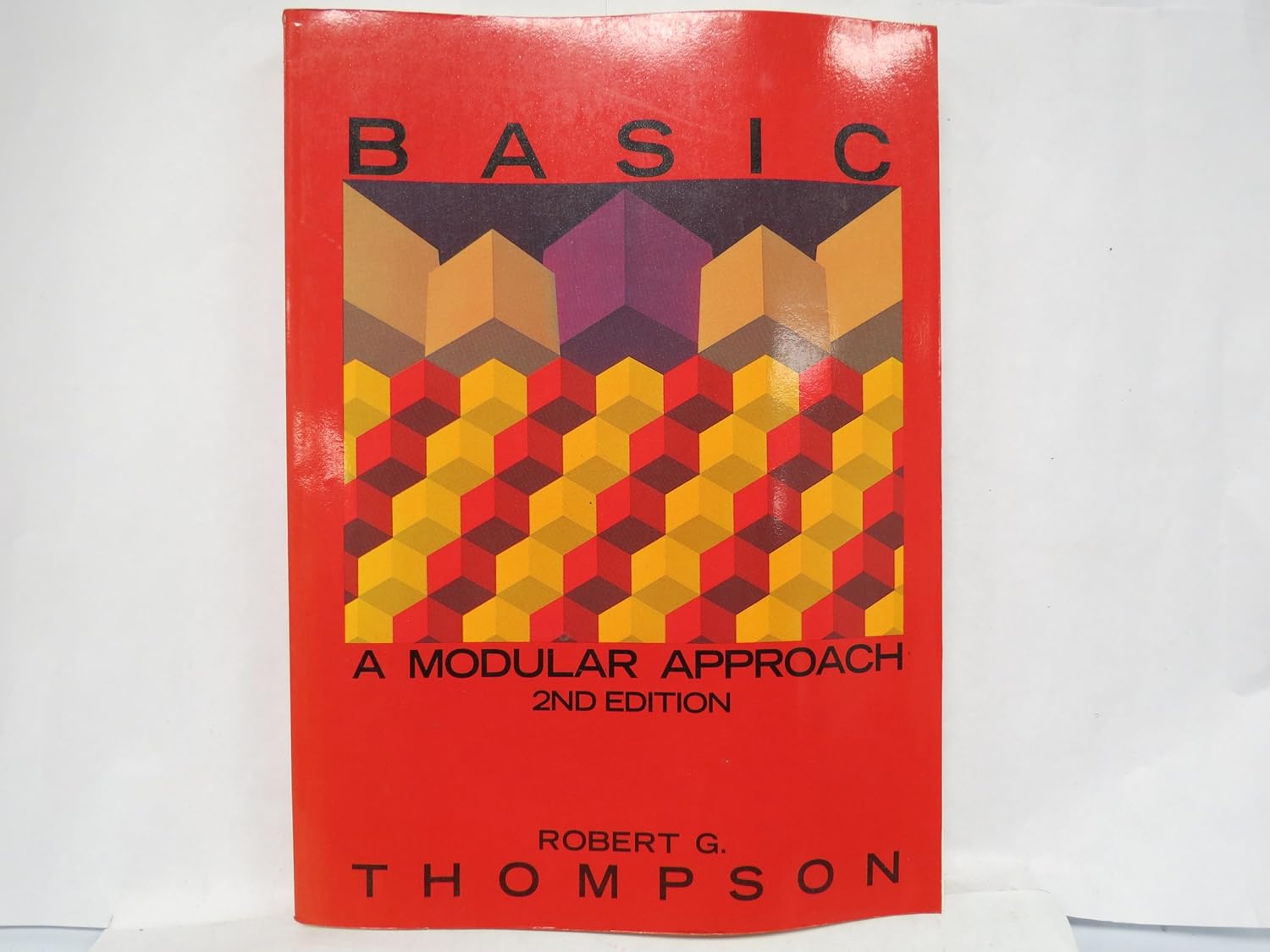 Basic: A Modular Approach: Thompson, Robert Glenn: 9780675202800 ...