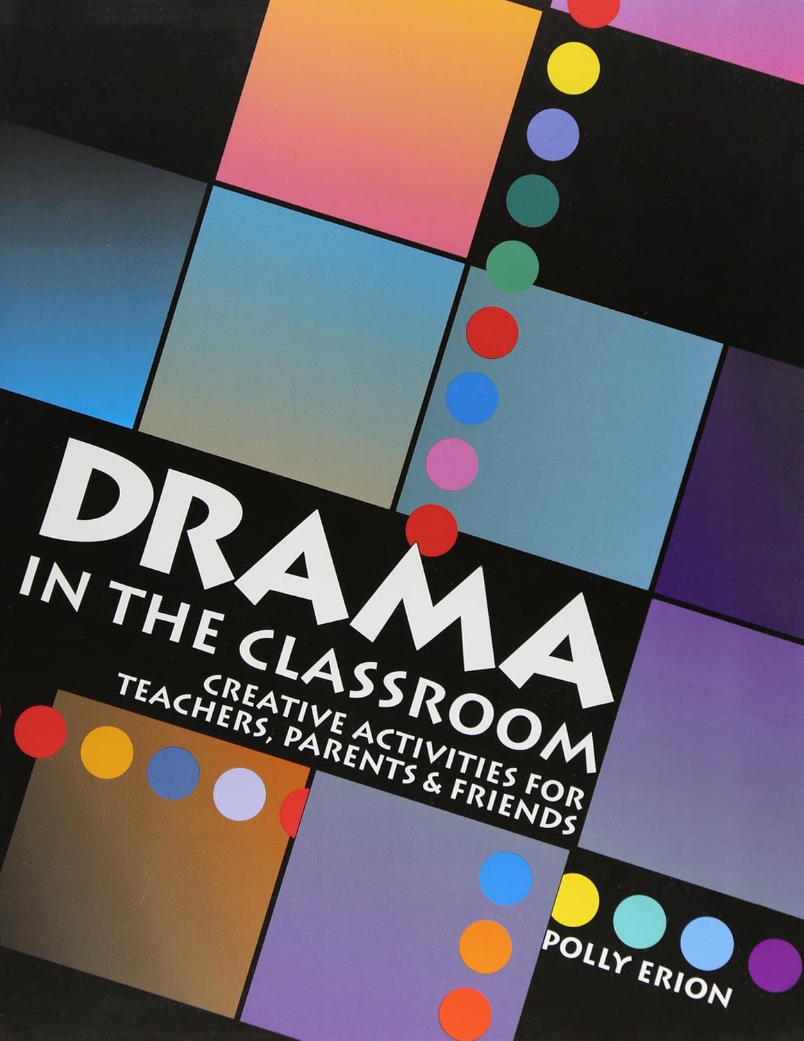 Amazon.com: Drama in the Classroom: Creative Activities for Teachers ...