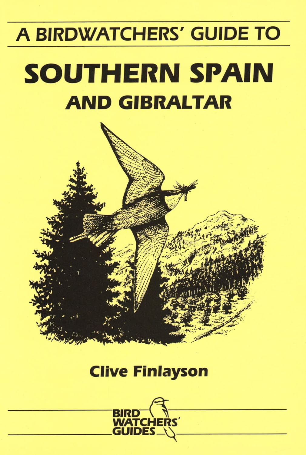 A Birdwatchers' Guide to Southern Spain and Gibraltar: Site Guide ...