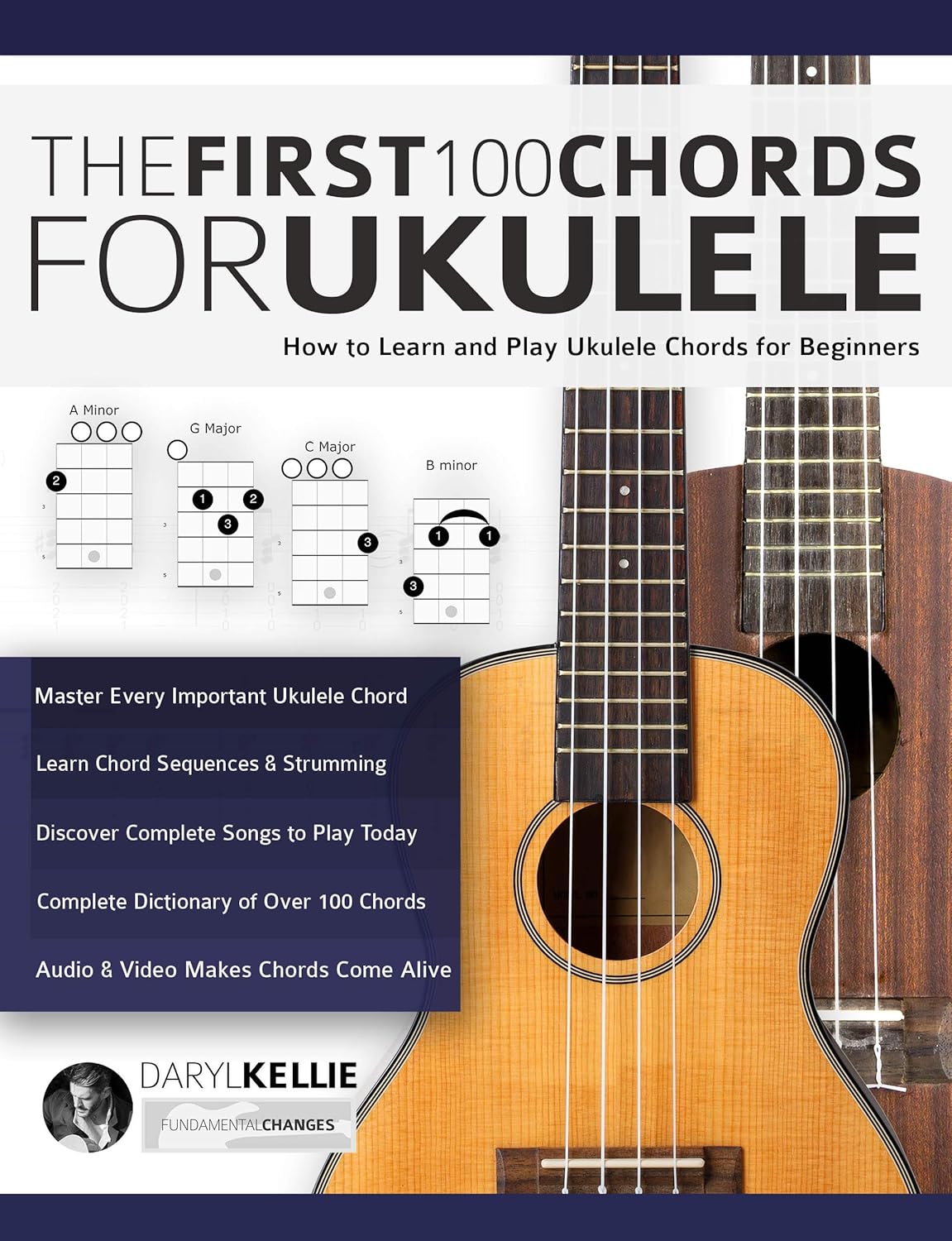 The First 100 Chords for Ukulele: How to Learn and Play Ukulele Chords ...