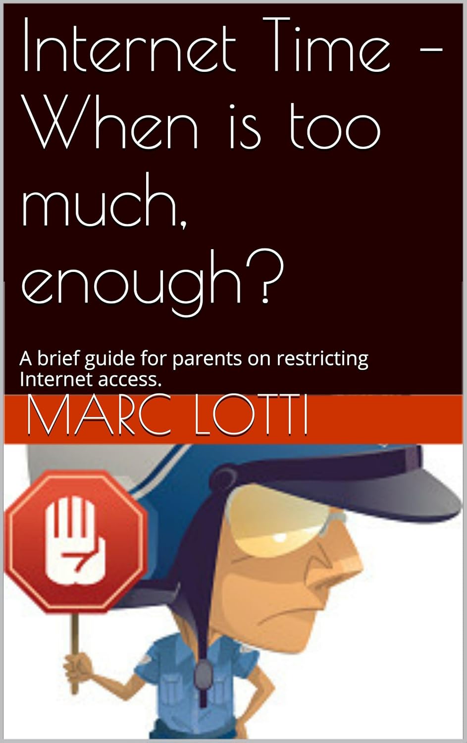 Internet Time – When is too much, enough?: A brief guide for parents on ...