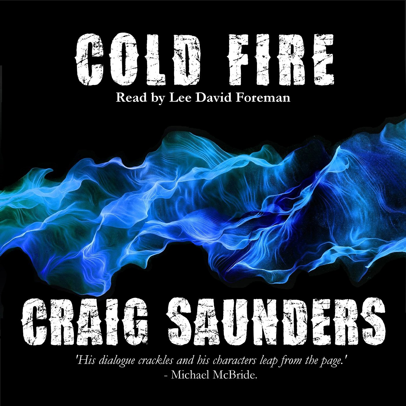 Amazon.com: Cold Fire (Audible Audio Edition): Craig Saunders, Lee ...