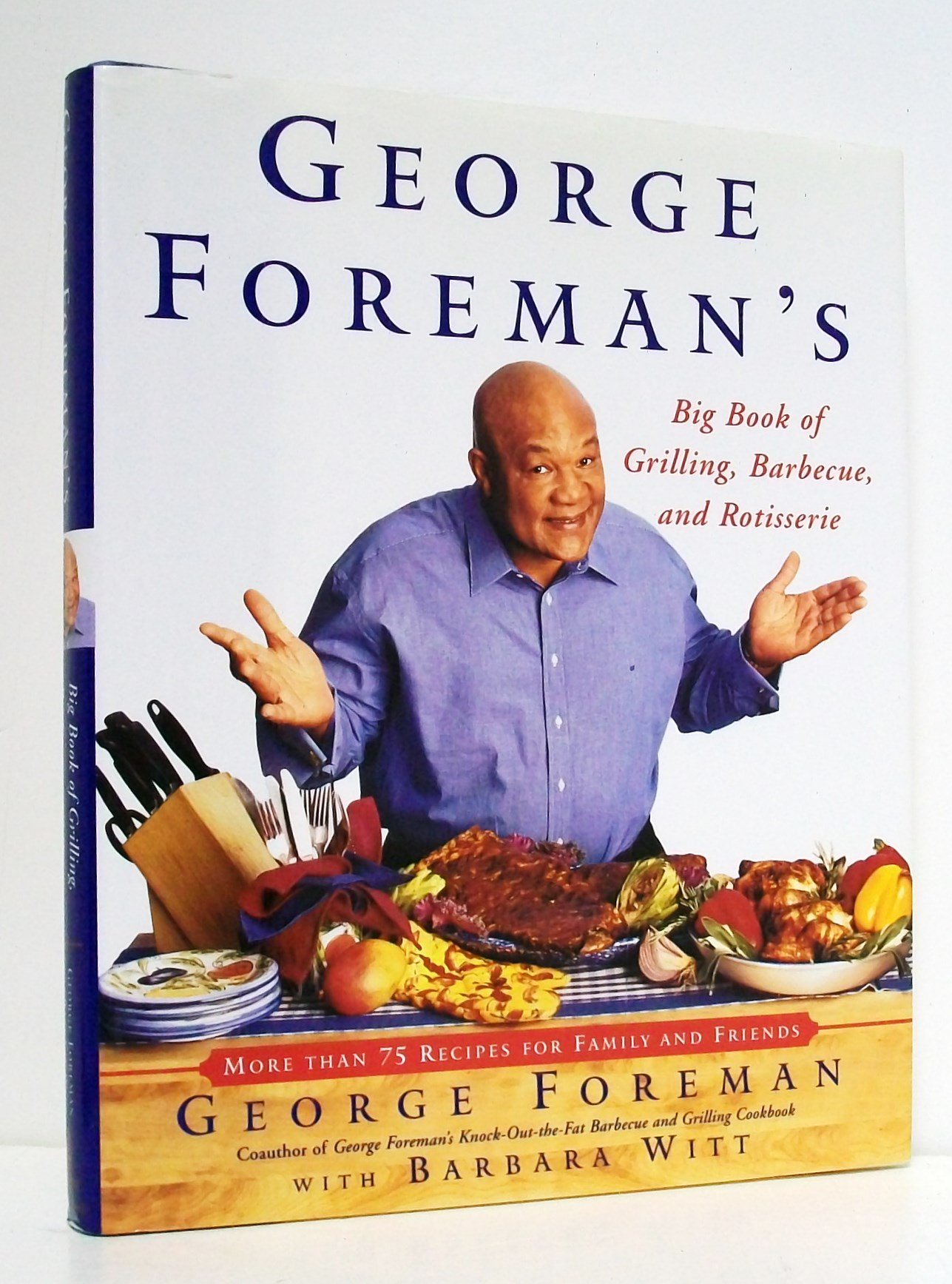 George Foreman's Big Book Of Grilling Barbecue And Rotisserie: More ...