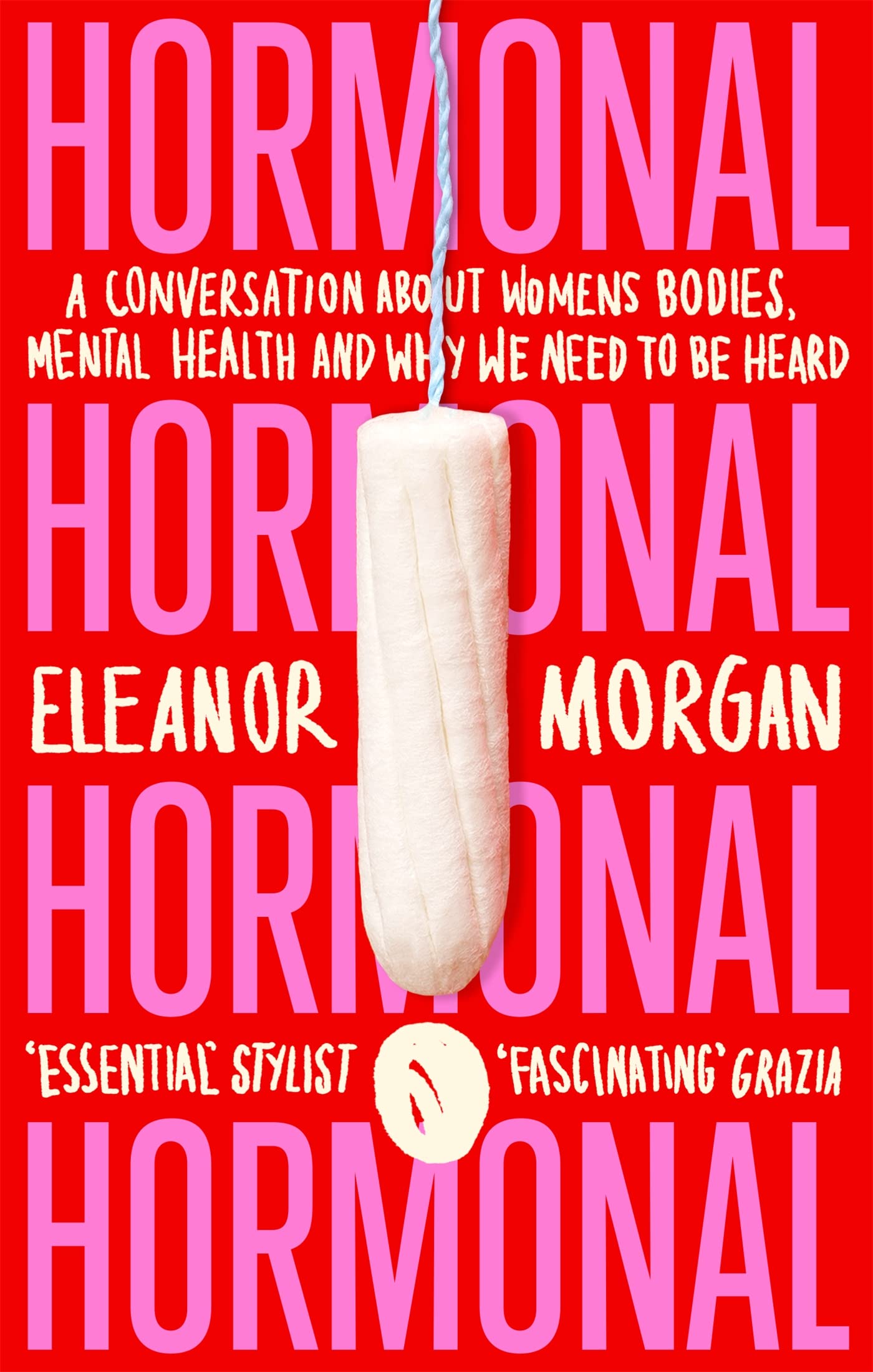 Hormonal: Morgan, Eleanor: 9780349011400: Amazon.com: Books