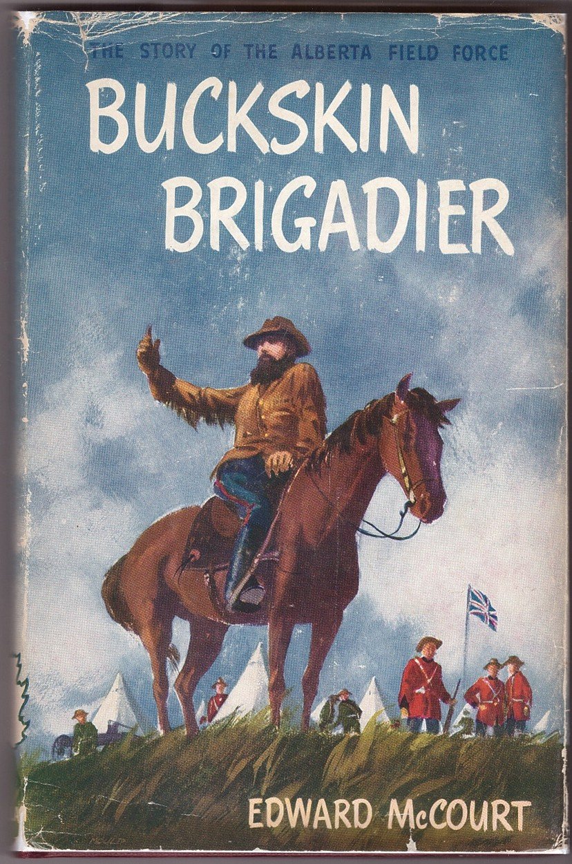 Buckskin Brigadier: The Story of the Alberta Field Force (Great stories ...