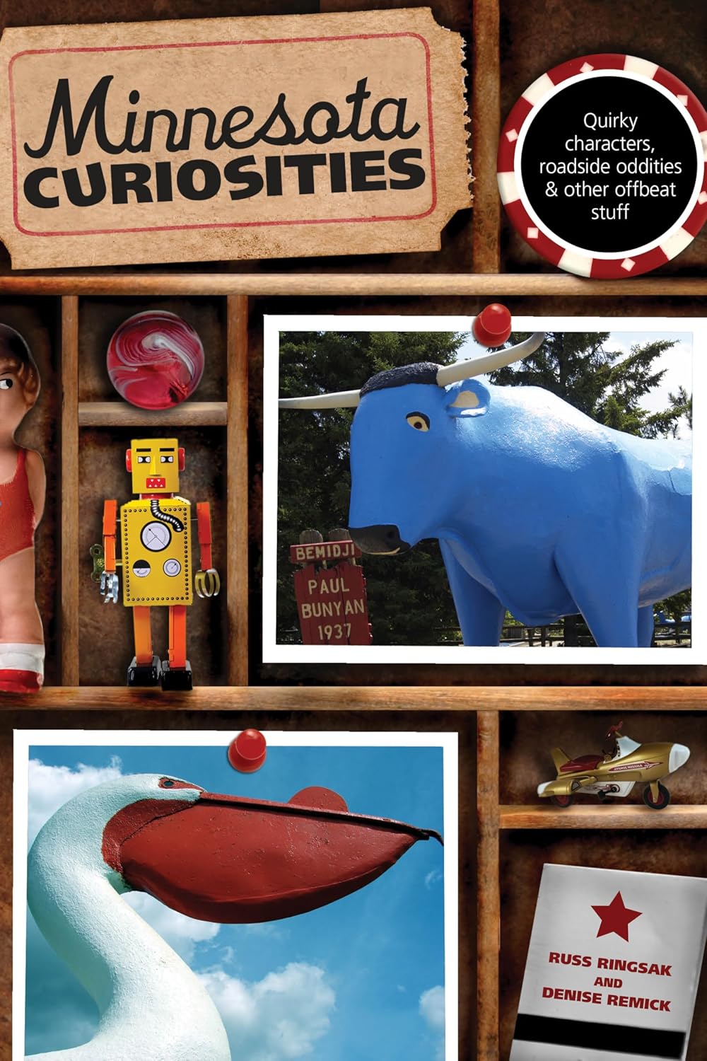 Minnesota Curiosities: Quirky Characters, Roadside Oddities & Other ...